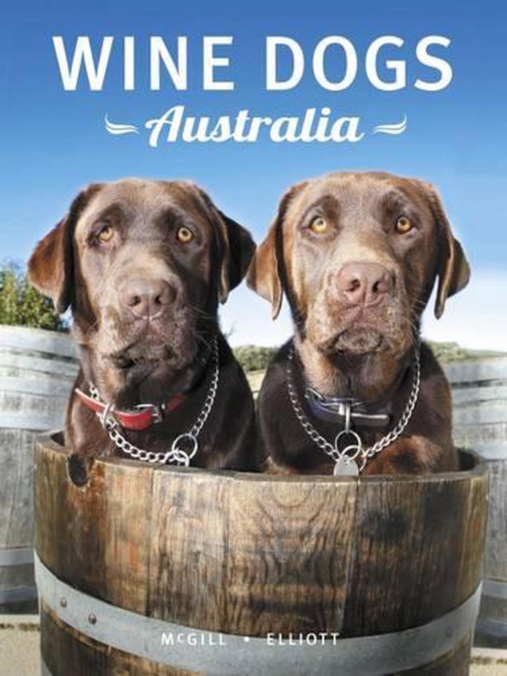 Wine Dogs Australia 4 by Craig McGill, Hardcover, 9781921336485 | Buy ...