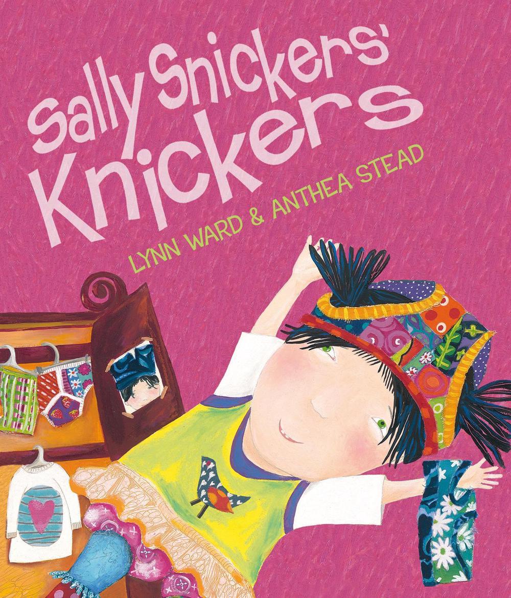 Sally Snickers' Knickers by Lynn Ward, Hardcover, 9781921720499 | Buy ...