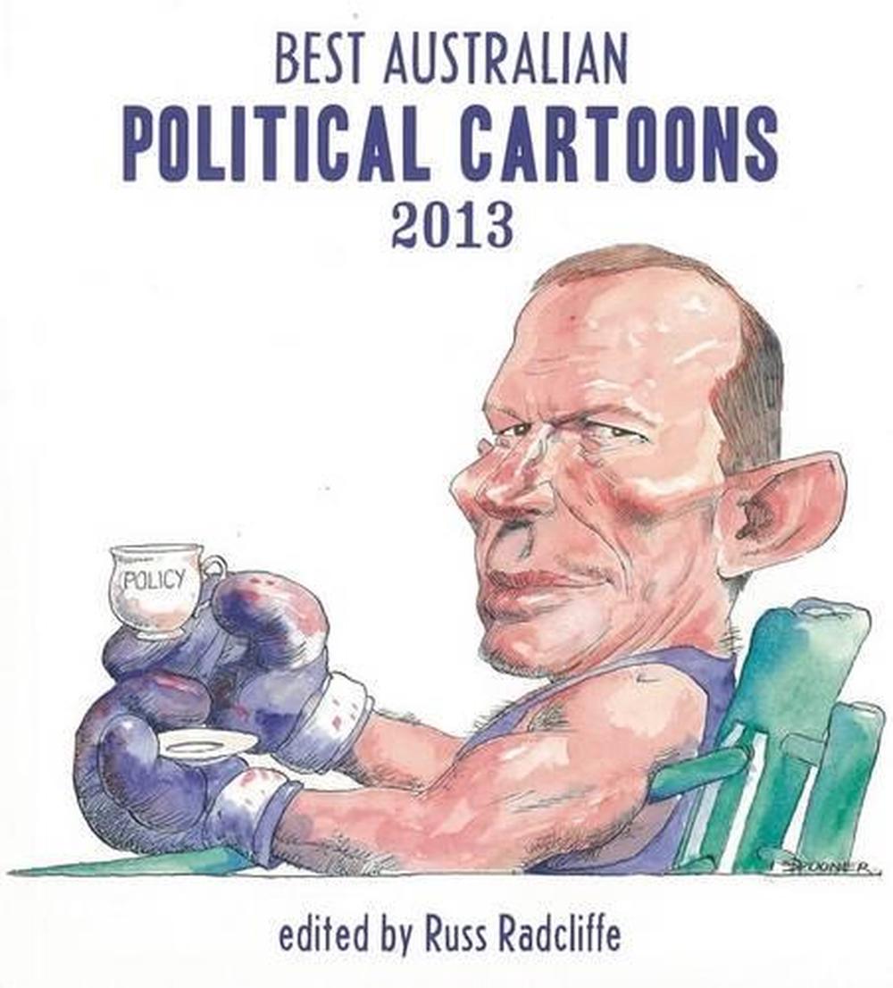 Best Australian Political Cartoons 2013 by Russ Radcliffe, Paperback ...