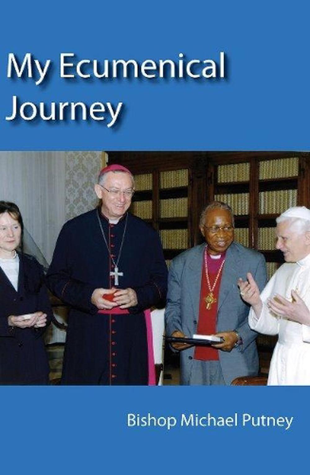 My Ecumenical Journey by Bishop Michael Putney, Paperback ...