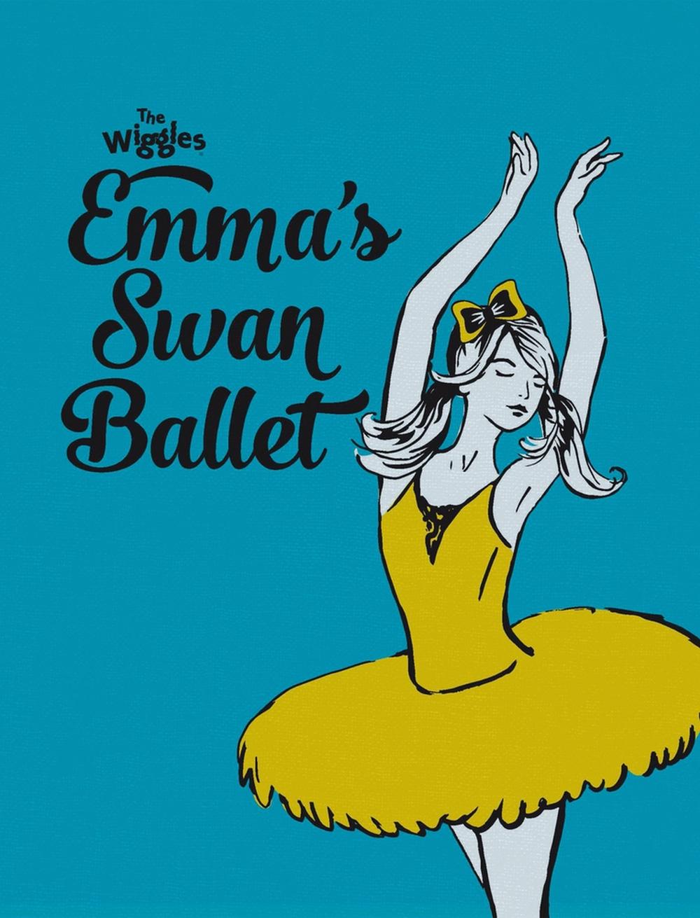 The Wiggles Emma!: Emma's Swan Ballet by The Wiggles: Emma!, Hardcover ...