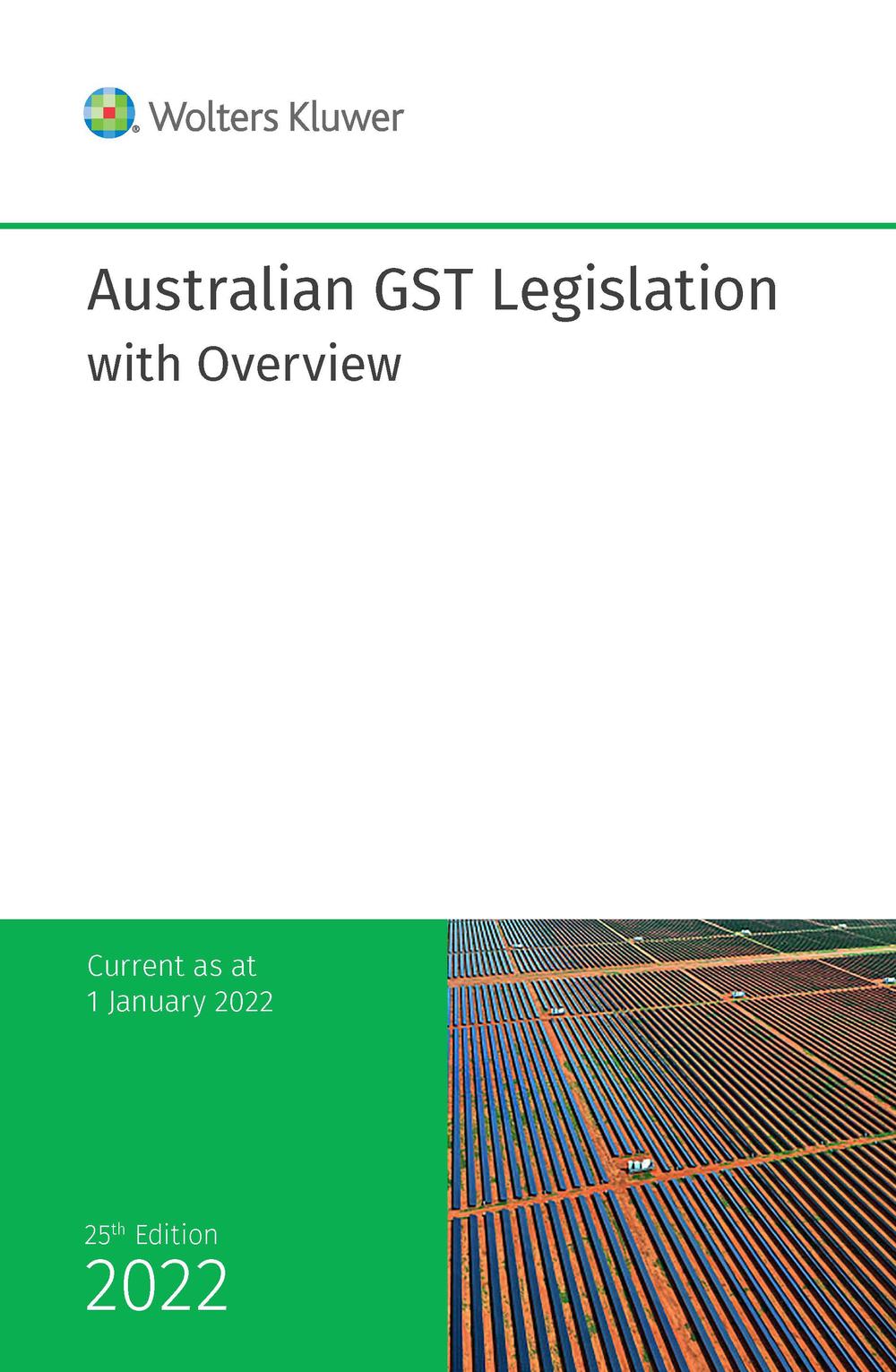 Australian GST Legislation With Overview 2022 - 25E, 25th Edition by ...