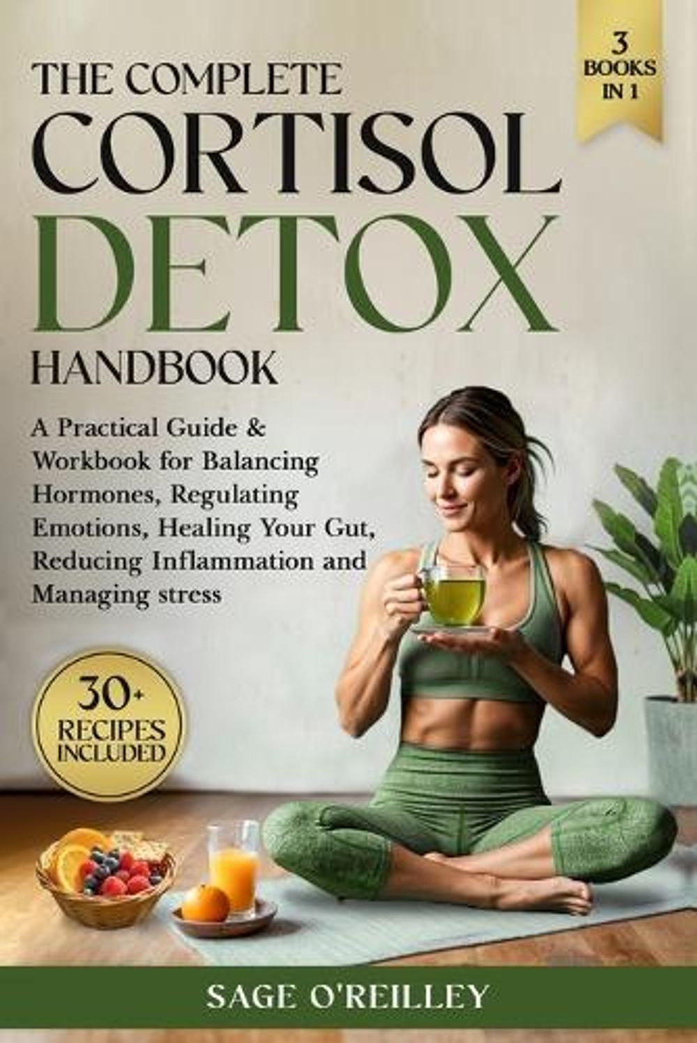 The Complete Cortisol Detox Handbook by Sage O'Reilley, Paperback ...