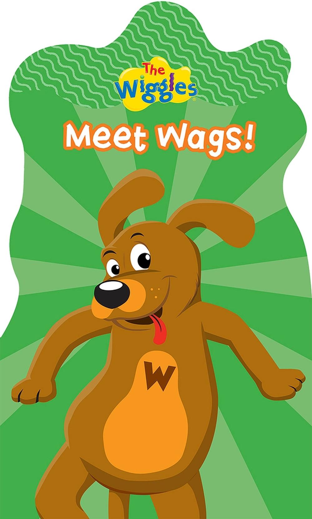The Wiggles: Meet Wags! by The Wiggles, Board Book, 9781922857804 | Buy ...