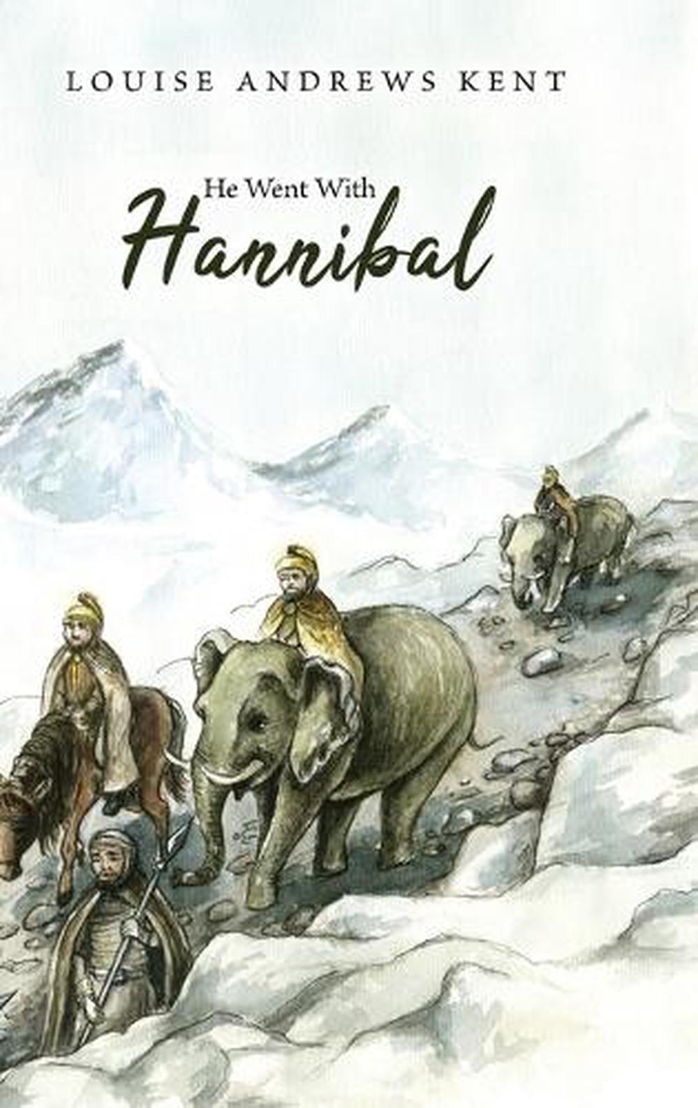 He Went With Hannibal by Louise Andrews Kent, Hardcover, 9781922919076 ...