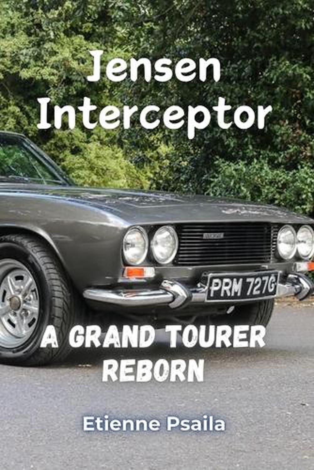 Jensen Interceptor by Etienne Psaila, Paperback, 9781923472860 | Buy ...