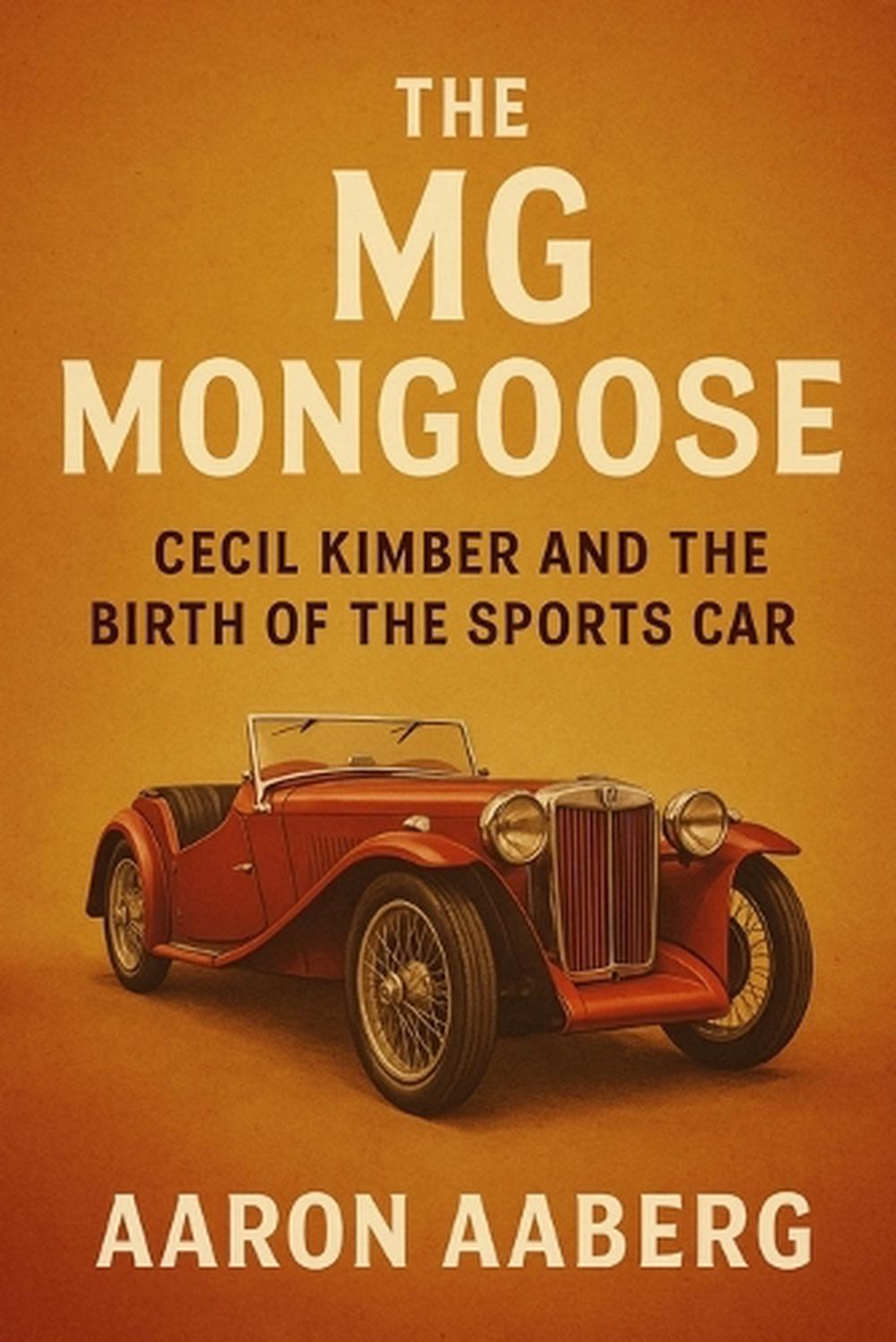The MG Mongoose by Aaron Aaberg, Paperback, 9781923545175 | Buy online ...