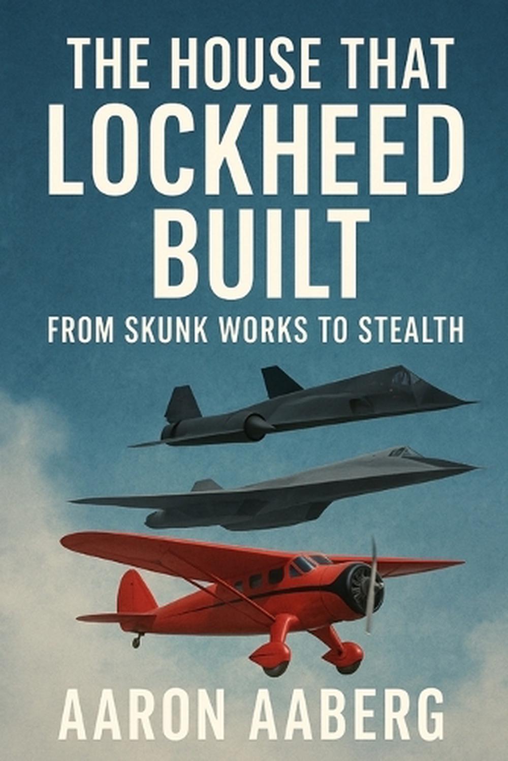 The House That Lockheed Built by Aaron Aaberg, Paperback, 9781923570665 ...