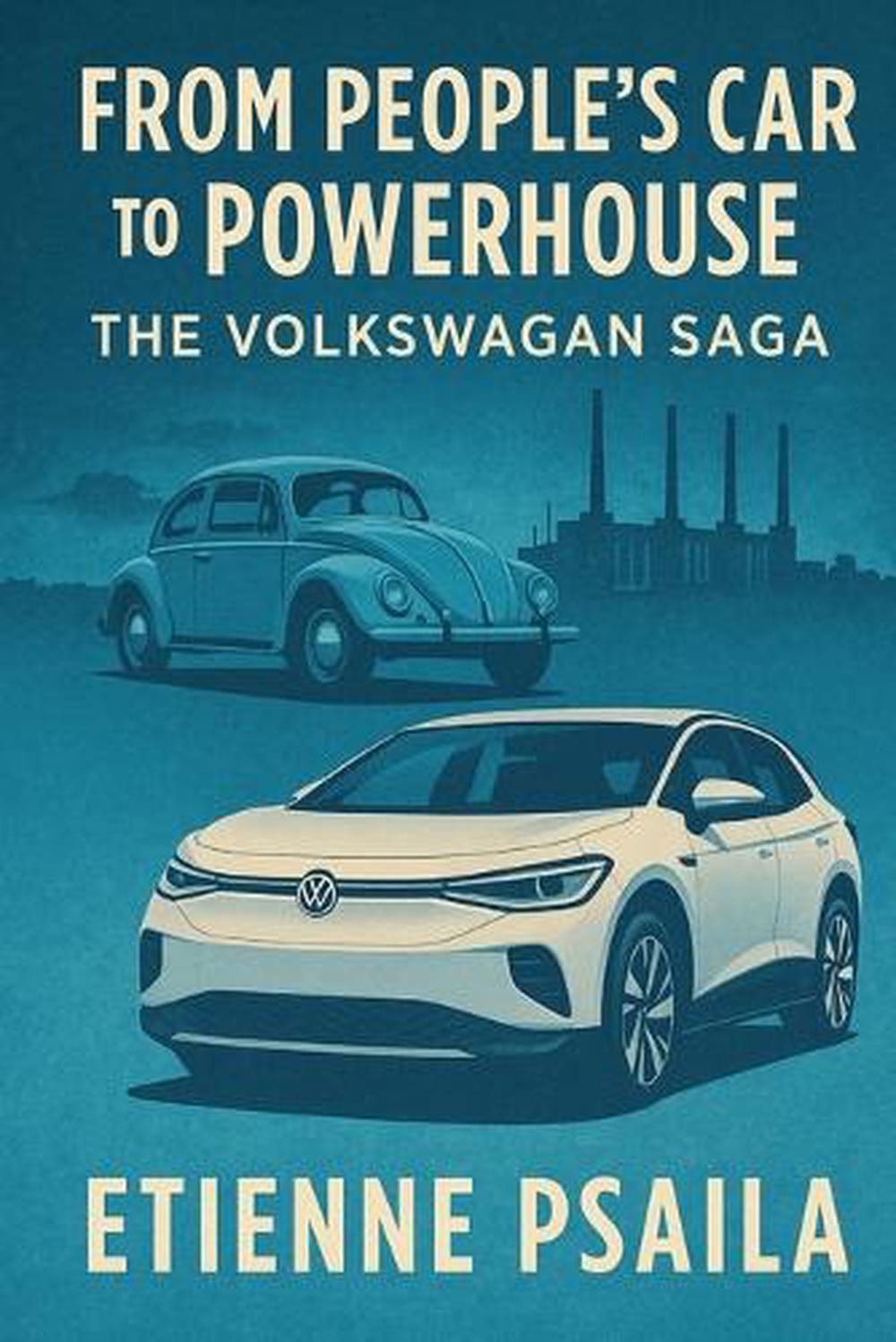 From People's Car to Powerhouse by Etienne Psaila, Paperback ...