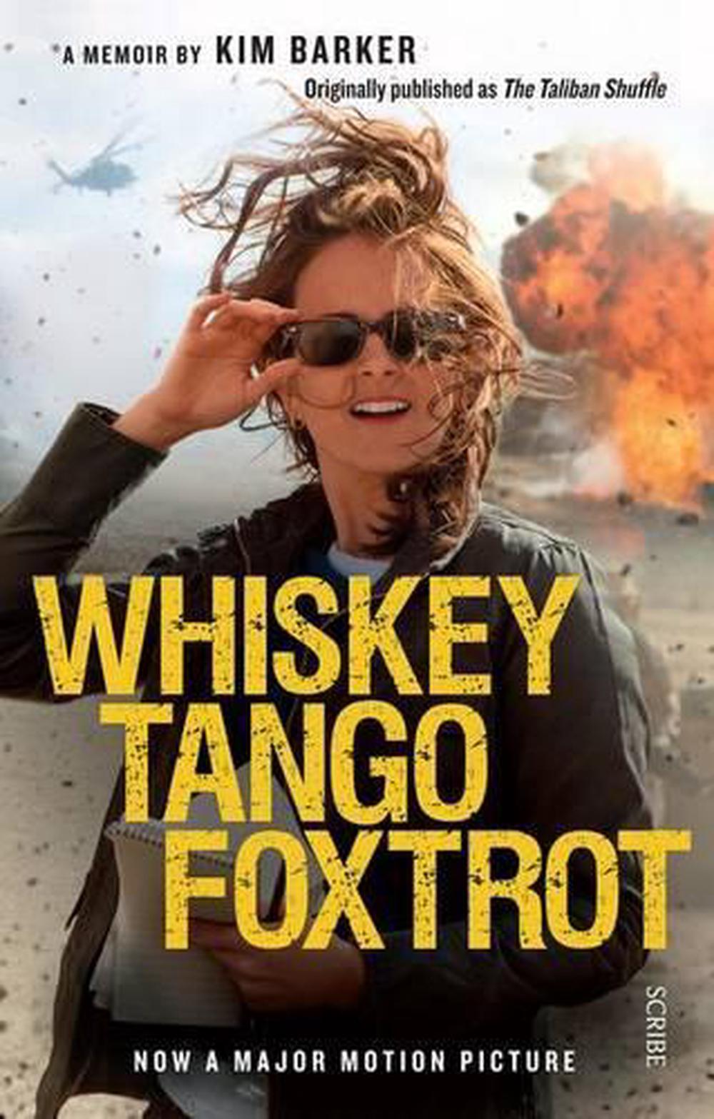 Whiskey Tango Foxtrot: strange days in Afghanistan and Pakistan by Kim ...