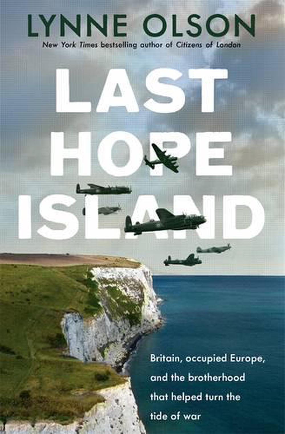 Last Hope Island: Britain, occupied Europe, and the brotherhood that ...