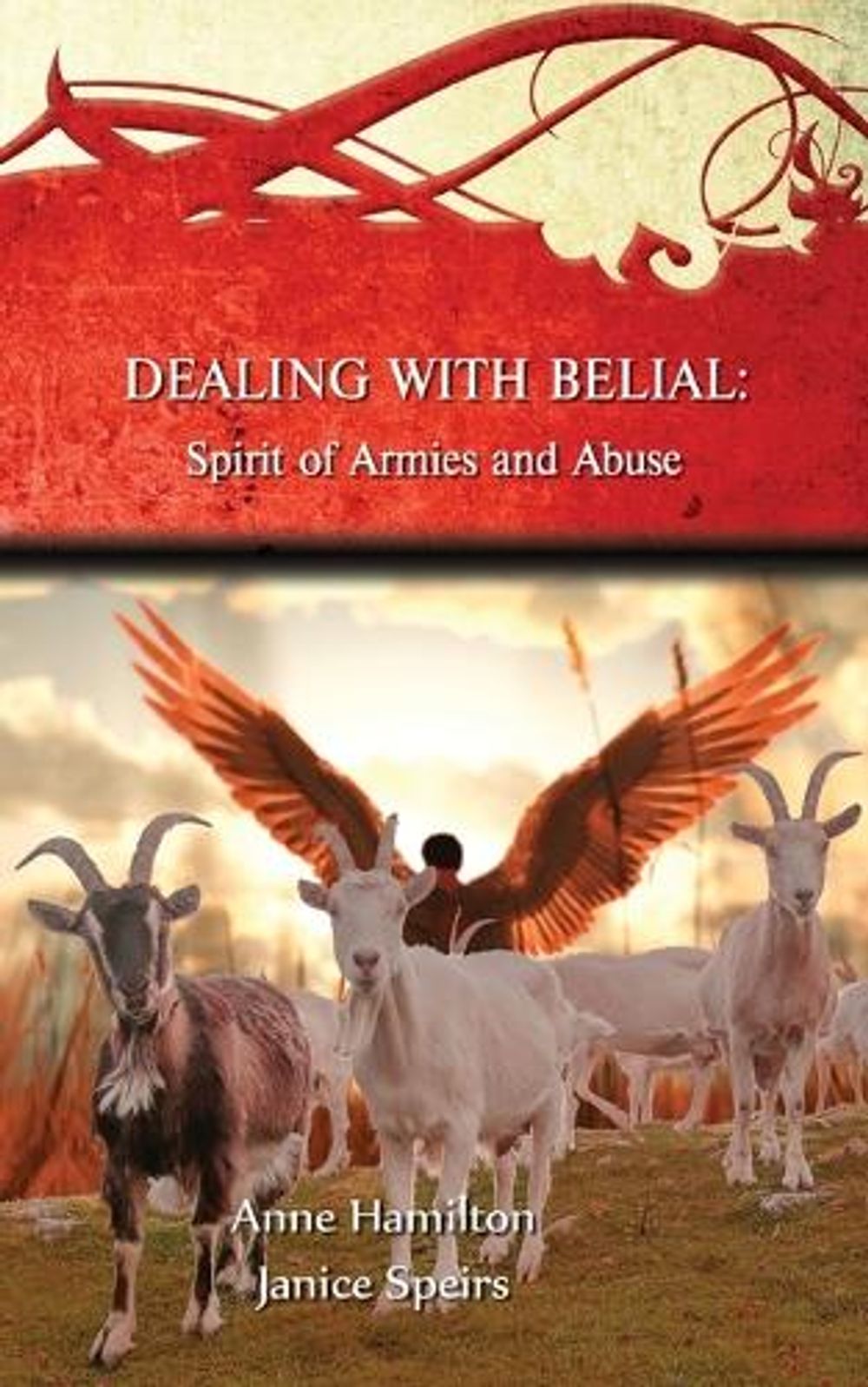 Dealing with Belial: Spirit of Armies and Abuse by Anne Hamilton ...