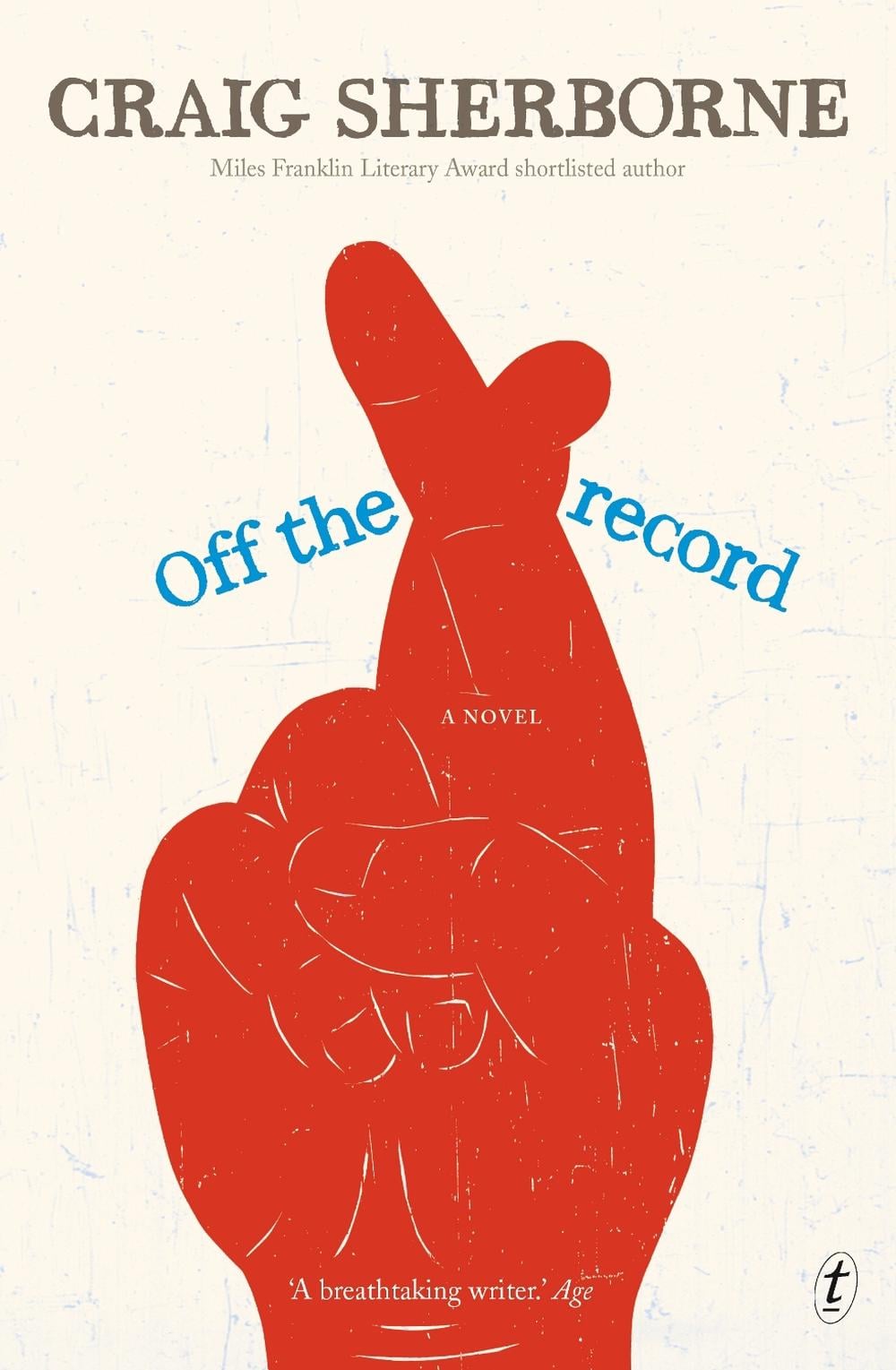 Off the Record by Craig Sherborne, Paperback, 9781925603248 | Buy ...
