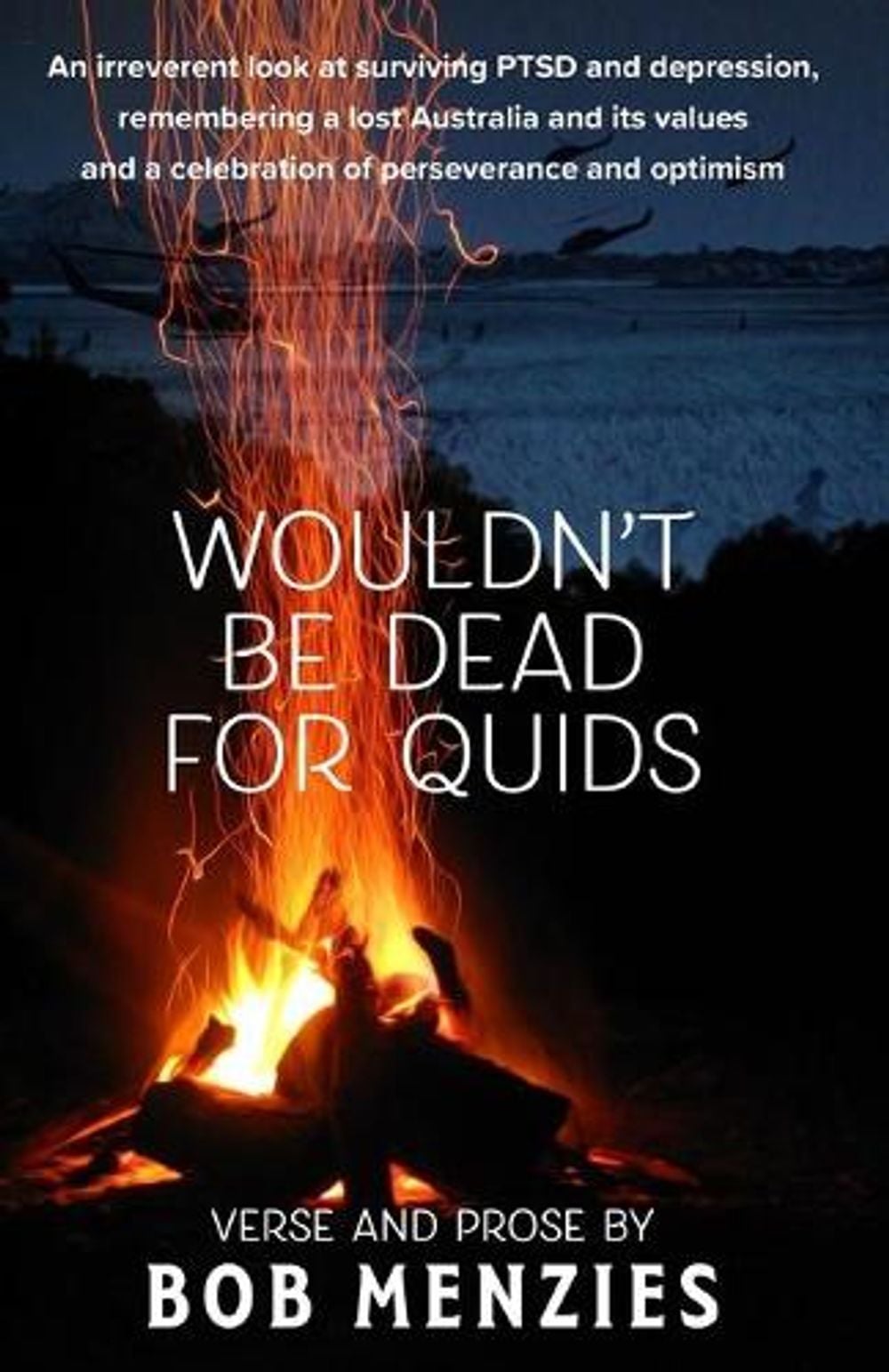 Wouldn't Be Dead for Quids by Bob Menzies, Paperback, 9781925707304 ...