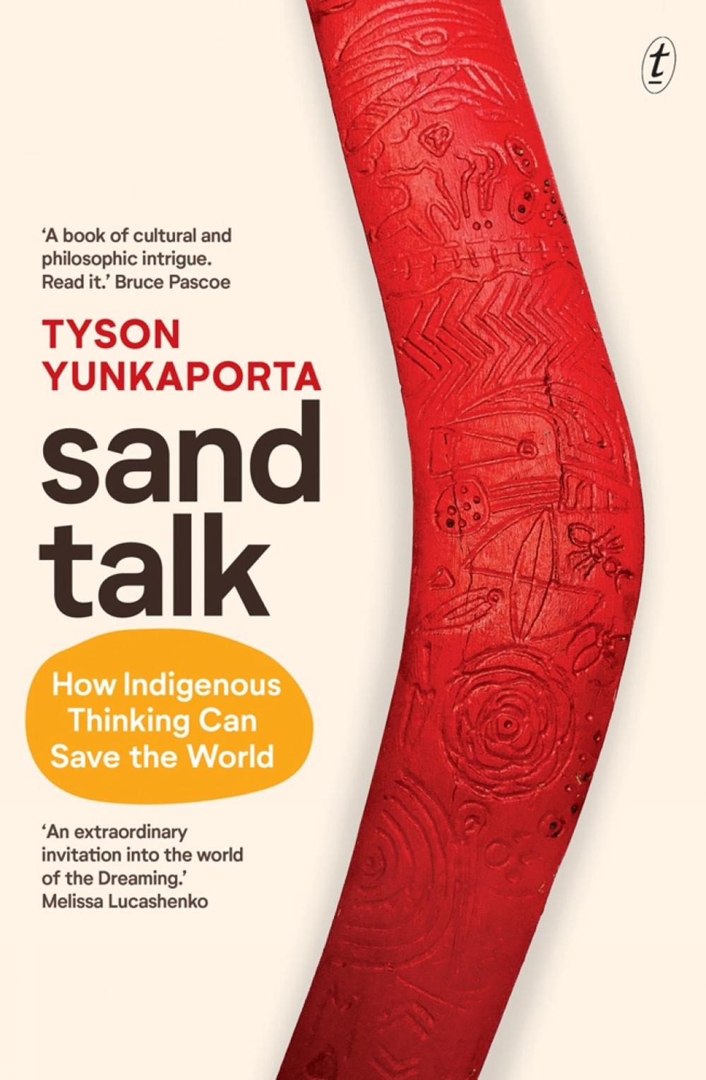 Sand Talk: How Indigenous Thinking Can Save the World by Tyson ...