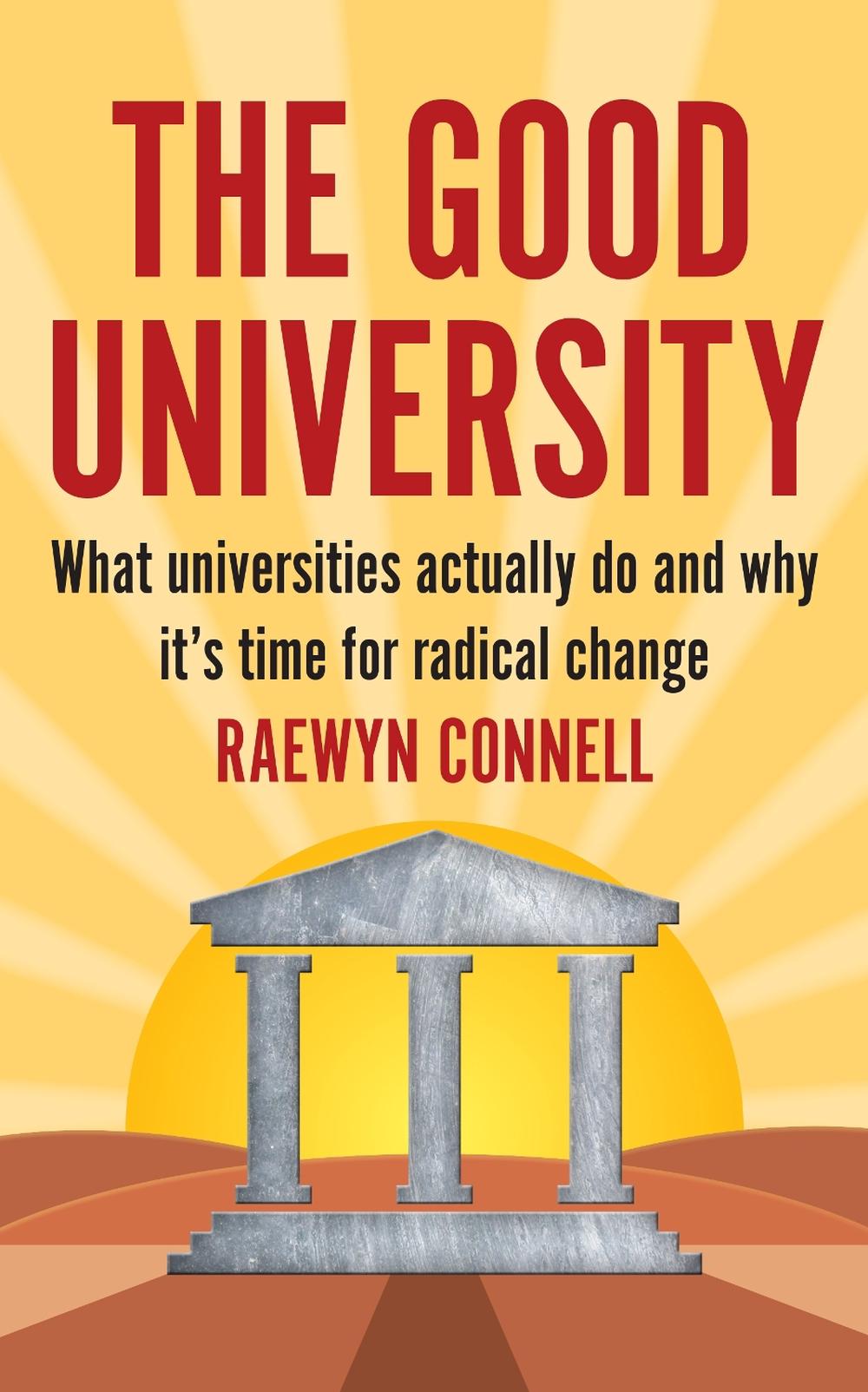 The Good University by Raewyn Connell, Paperback, 9781925835038 | Buy ...