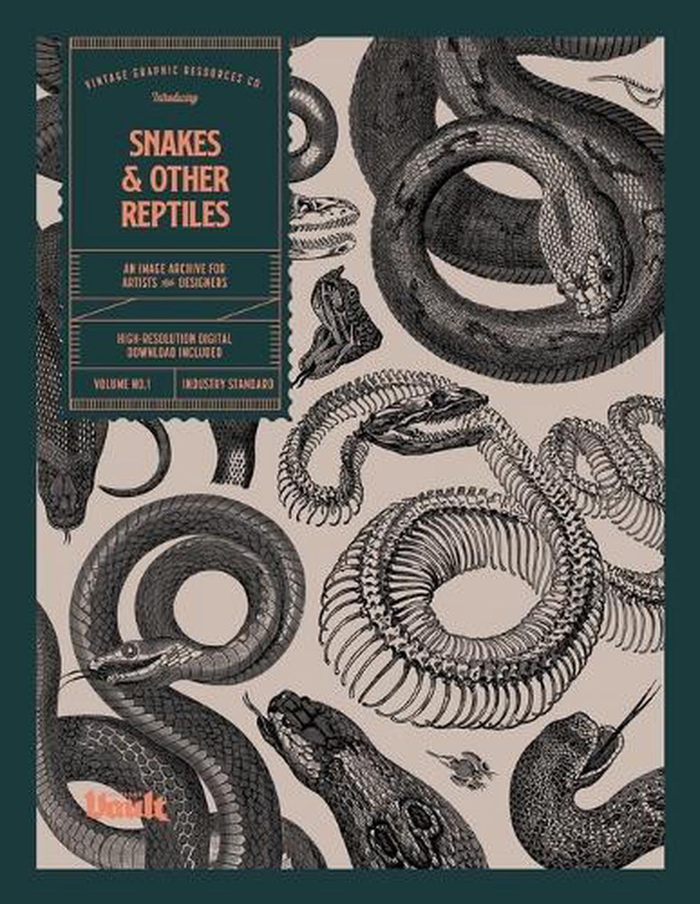 Snakes and Other Reptiles: An Image Archive for Artists and Designers ...