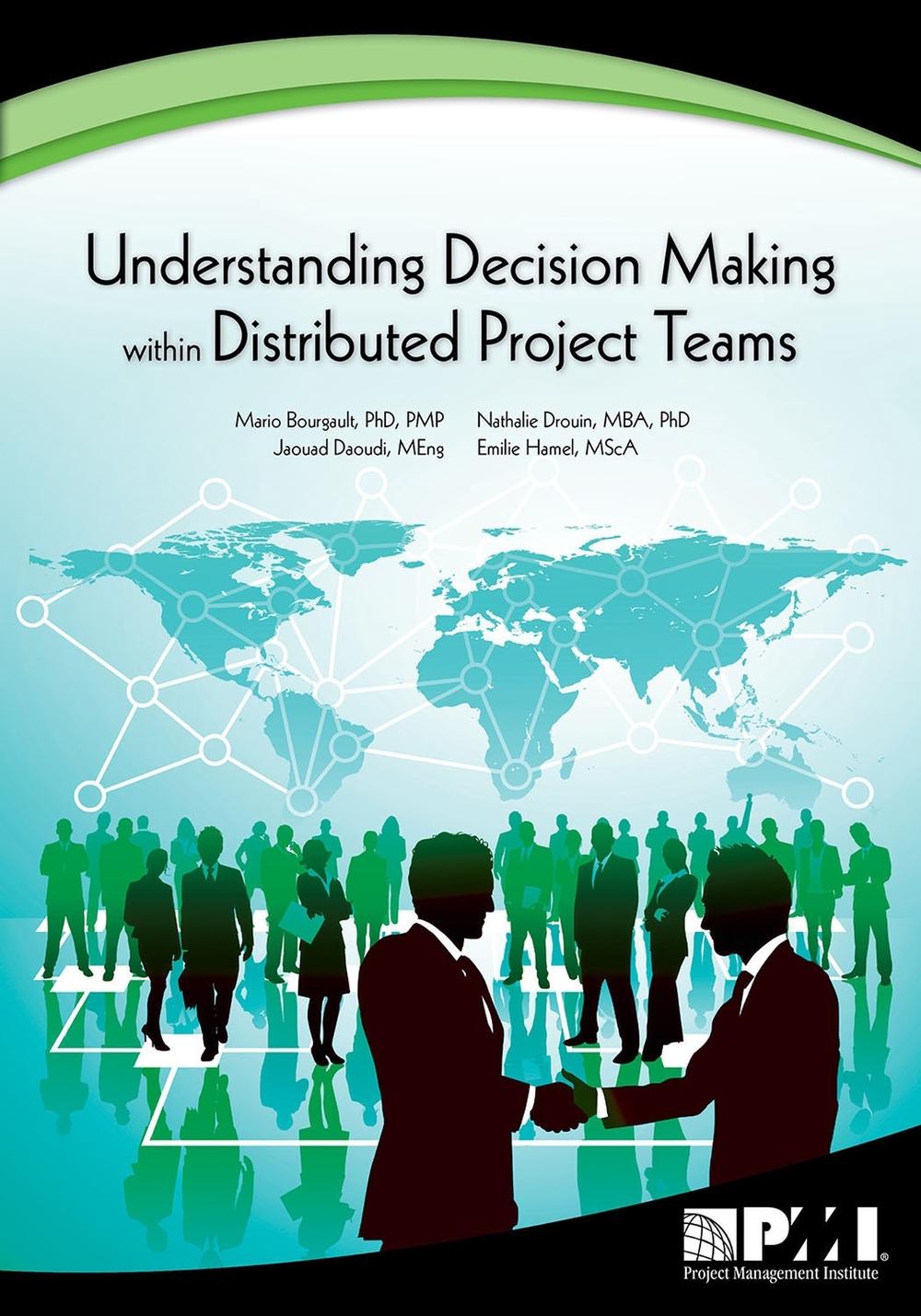 Understanding Decision-Making within Distributed Project Teams by Mario ...