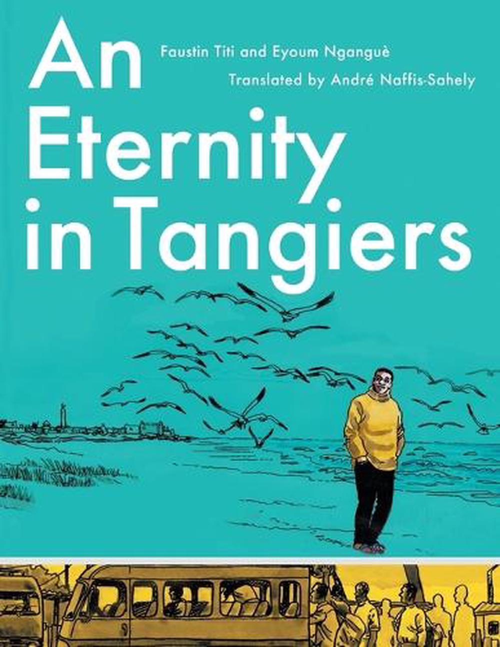An Eternity in Tangiers by Faustin Titi, Paperback, 9781934919798 | Buy ...