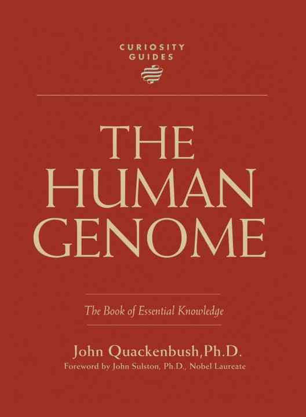 The Human Genome: The Book of Essential Knowledge by John Quackenbush ...