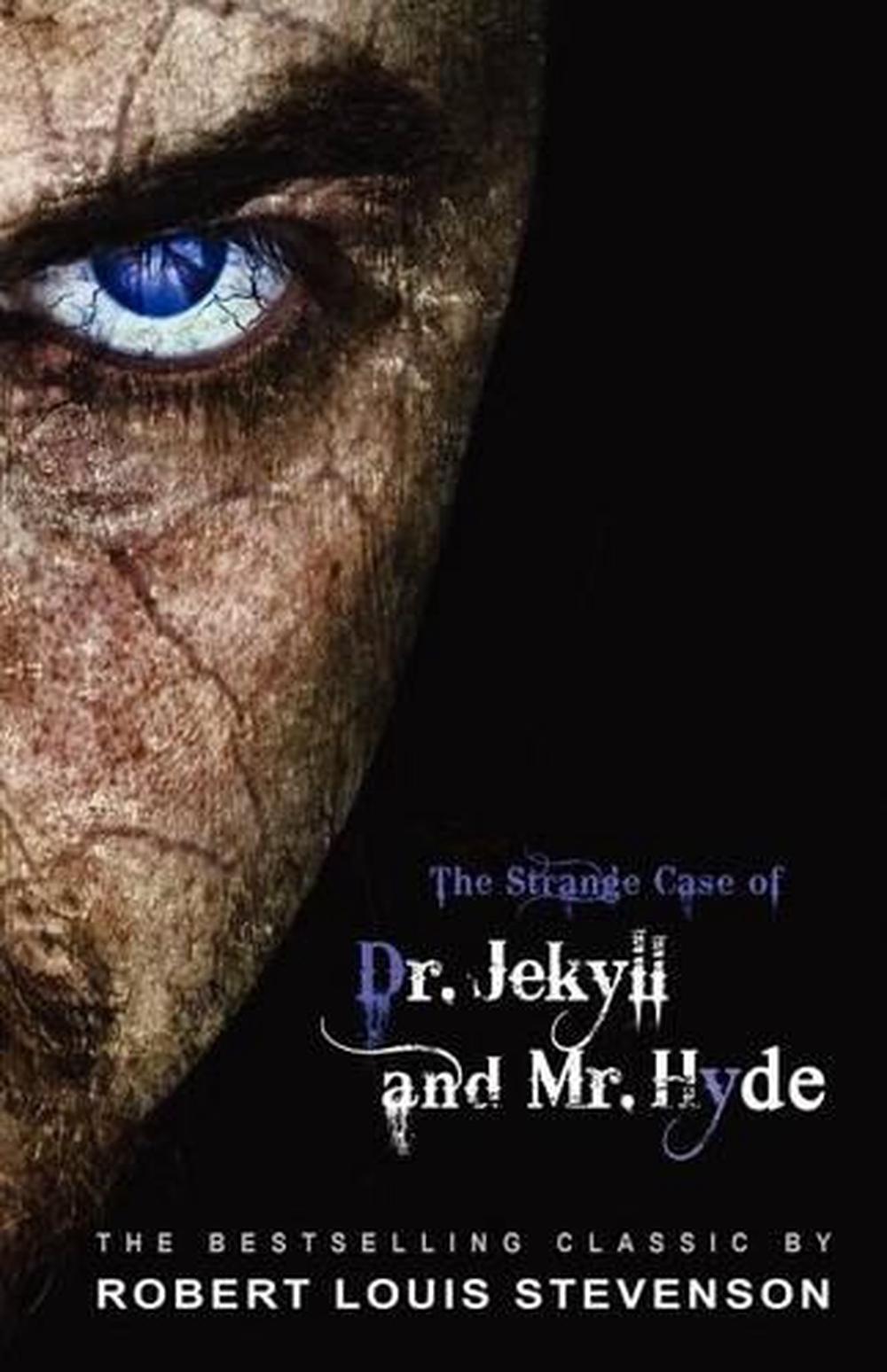 The Strange Case of Dr. Jekyll and Mr. Hyde by Robert Louis Stevenson ...
