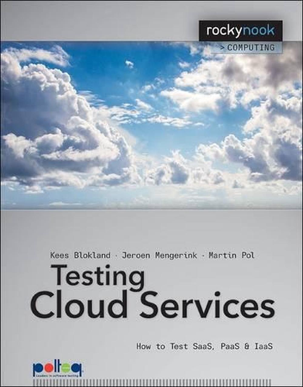 Testing Cloud Services by Kees Blokland, Paperback, 9781937538385 | Buy ...