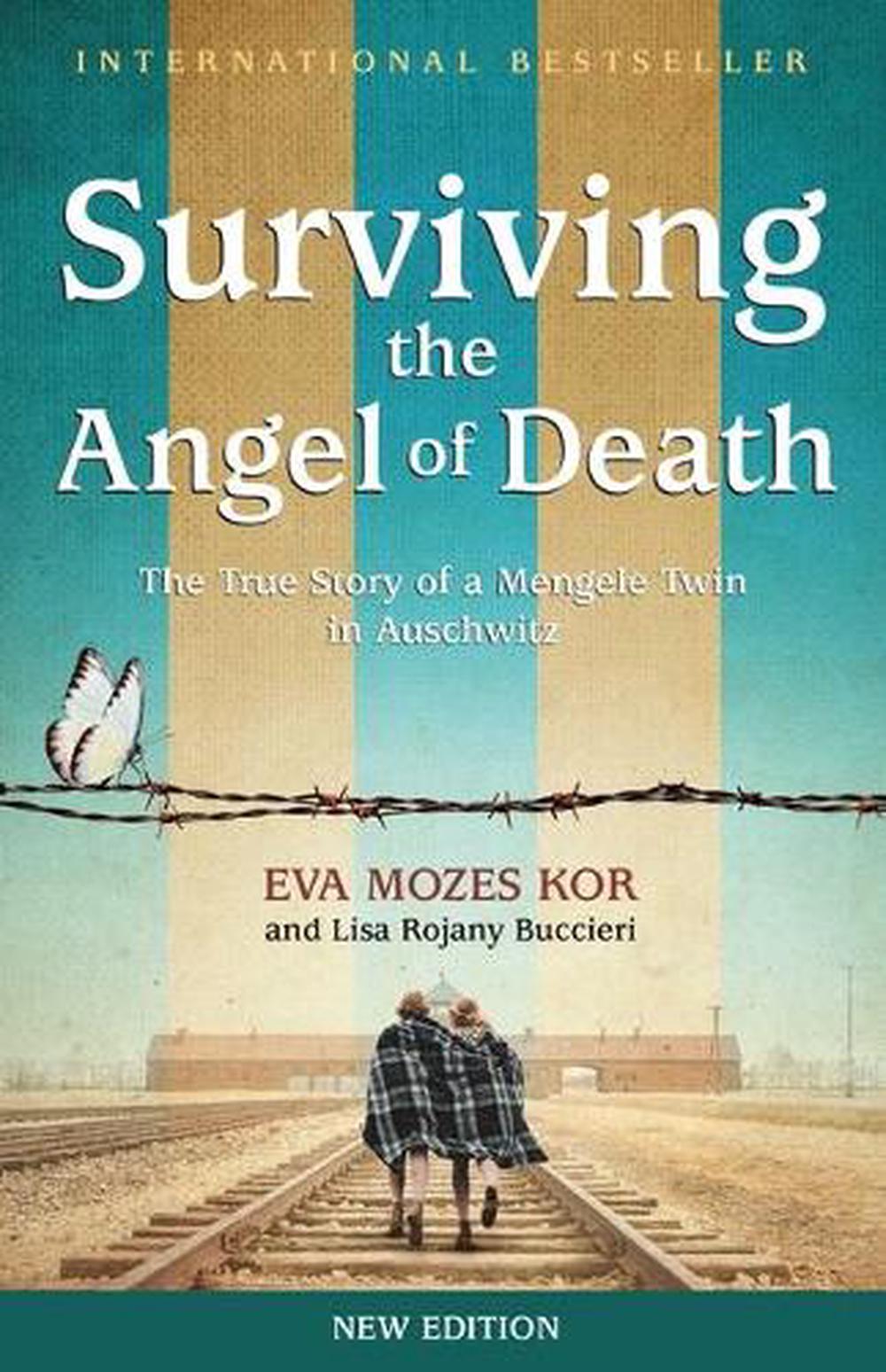 Surviving The Angel Of Death The True Story Of A Mengele Twin In