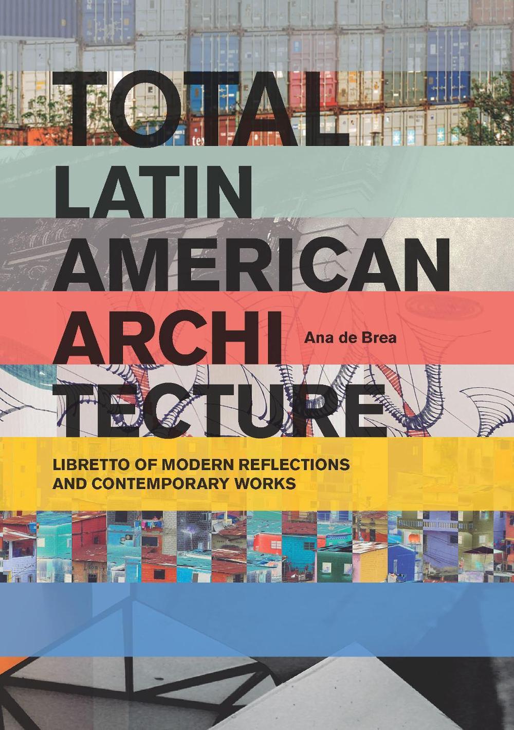 Total Latin American Architecture by Ana de Brea, Paperback ...