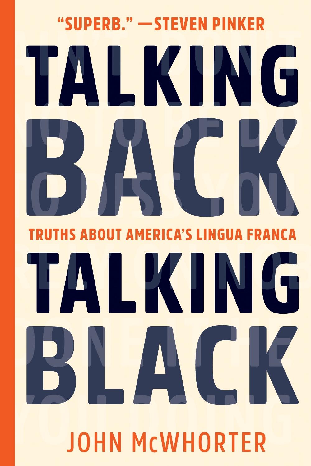 Talking Back, Talking Black by John McWhorter, Paperback, 9781942658580 ...