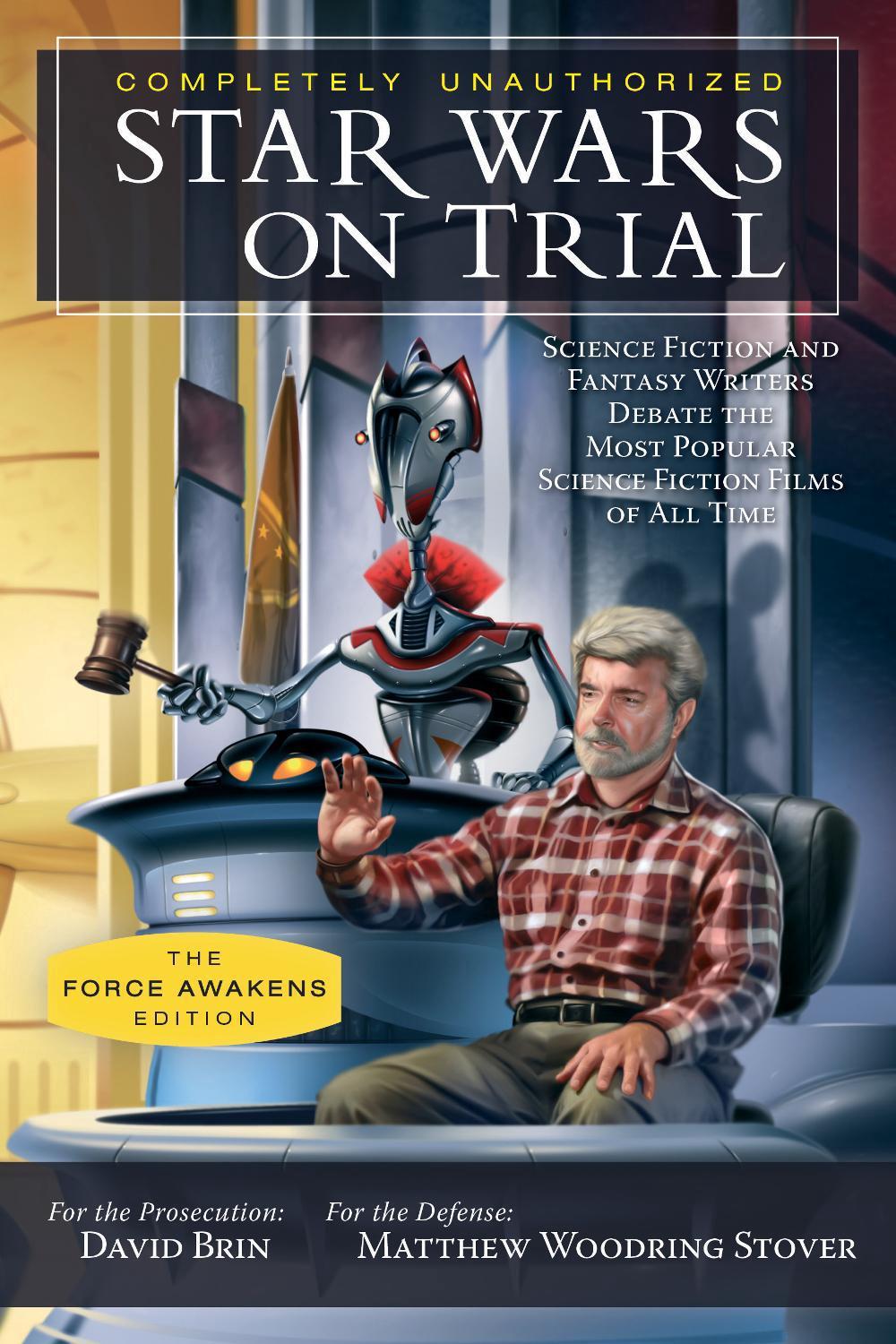 Star Wars on Trial: The Force Awakens Edition: Science Fiction and ...