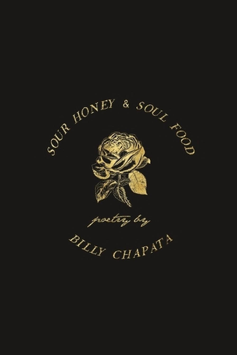 Sour Honey & Soul Food by Billy Chapata, Paperback, 9781945322082 | Buy ...