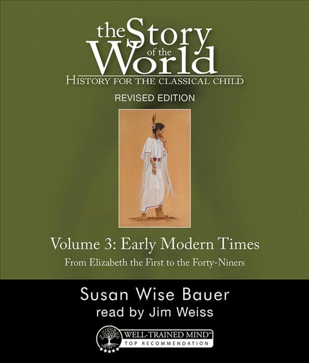 THE STORY OF THE WORLD: History for the Classical Child, 2nd Edition by ...