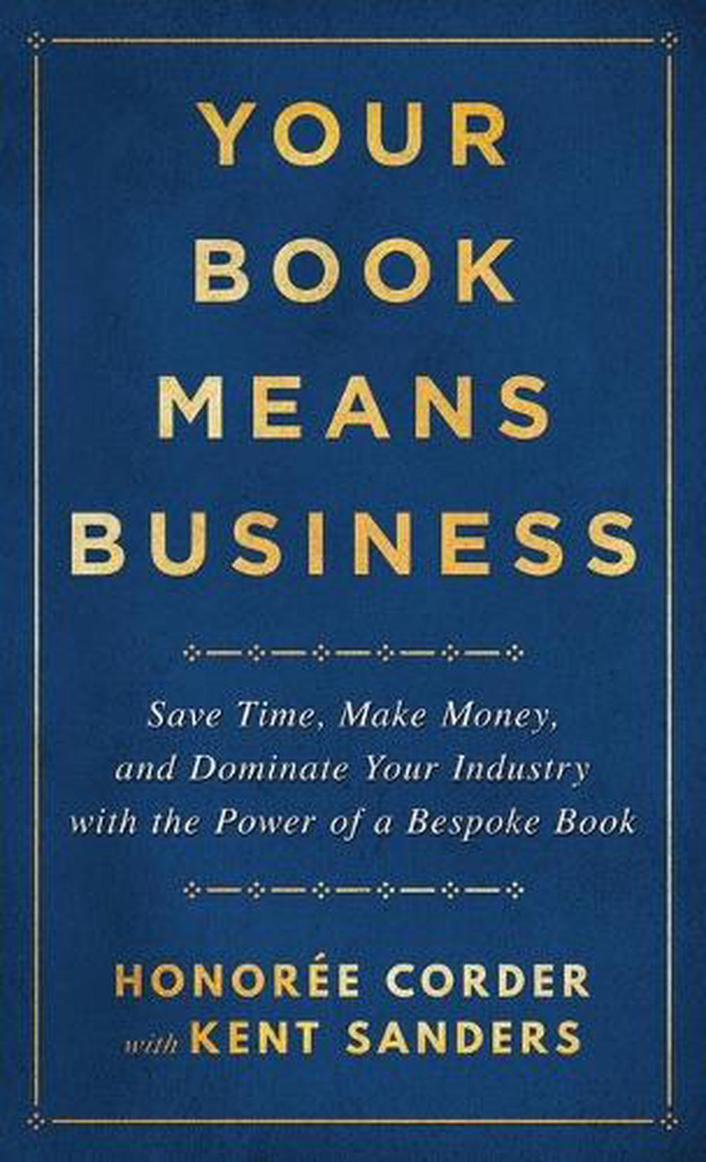 Your Book Means Business by Honoree Corder, Hardcover, 9781947665477 ...