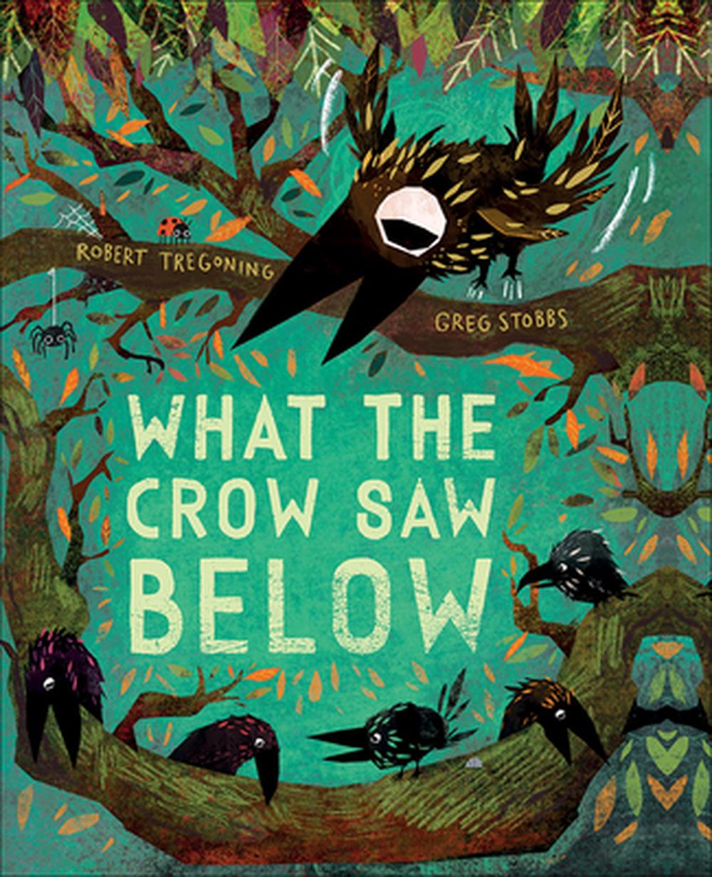 What the Crow Saw Below by Robert Tregoning, Hardcover, 9781947888494 ...