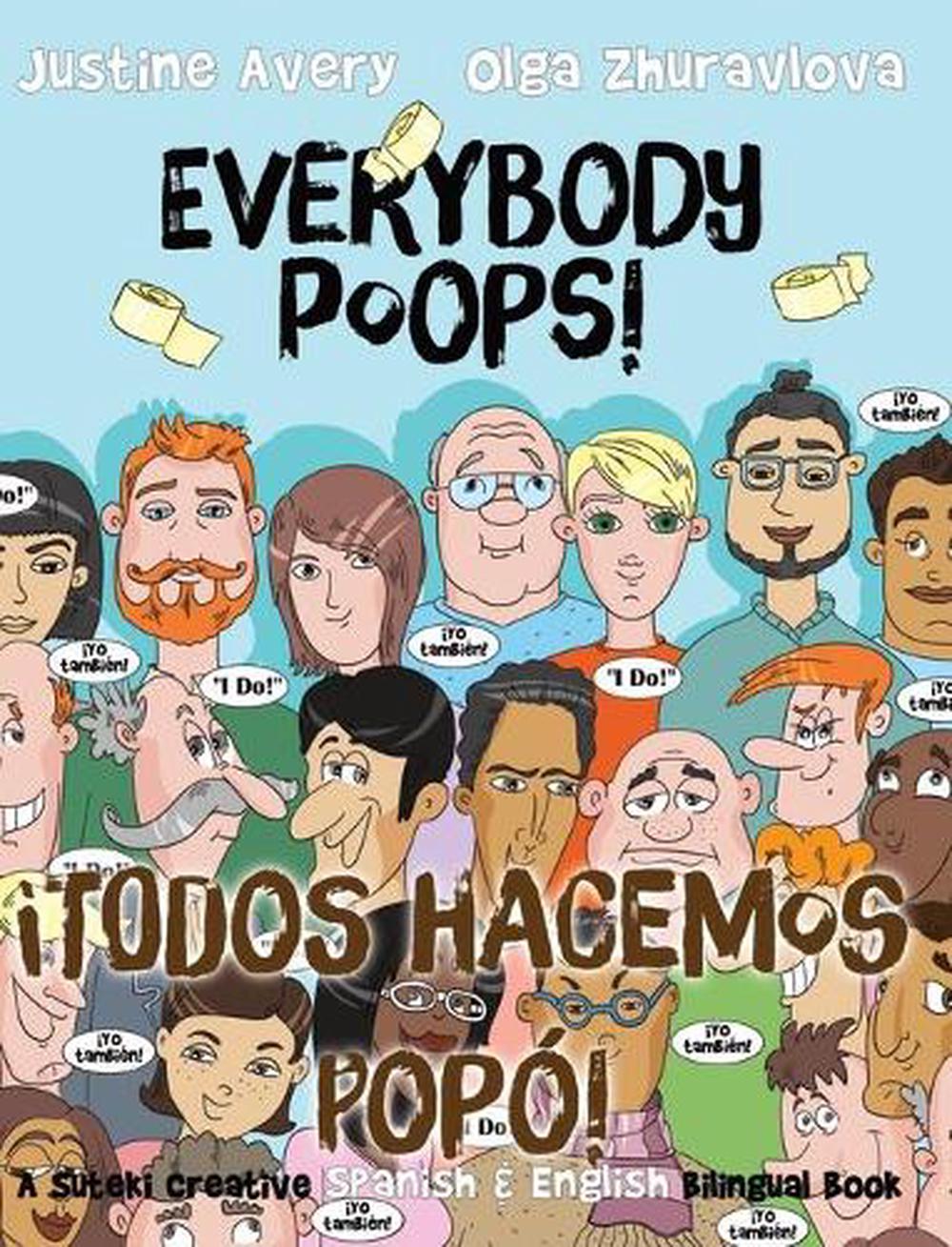Everybody Poops! / ¡Todos hacemos popó! by Justine Avery, Hardcover ...