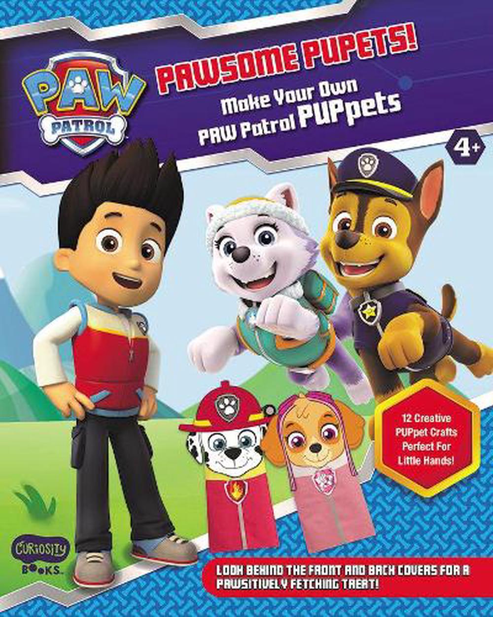 PAWSOME PUPPETS! Make Your Own PAWPatrol Puppets by Curiosity Books ...