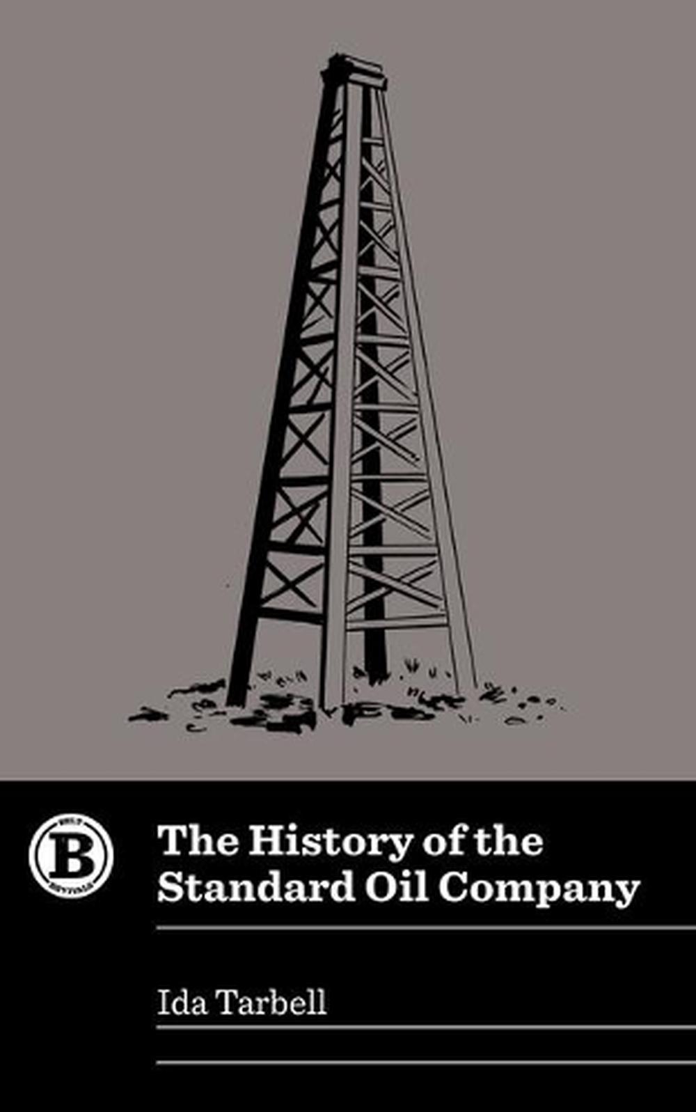 The History of the Standard Oil Company by Ida Tarbell, Paperback ...