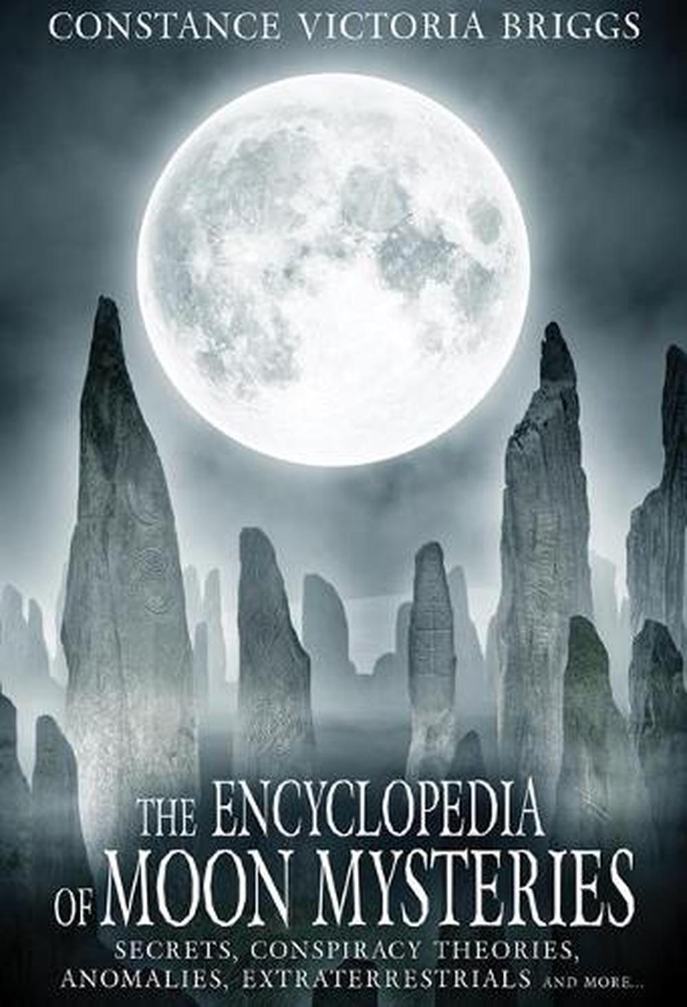 The Encyclopedia of Moon Mysteries by Constance Victoria Briggs ...