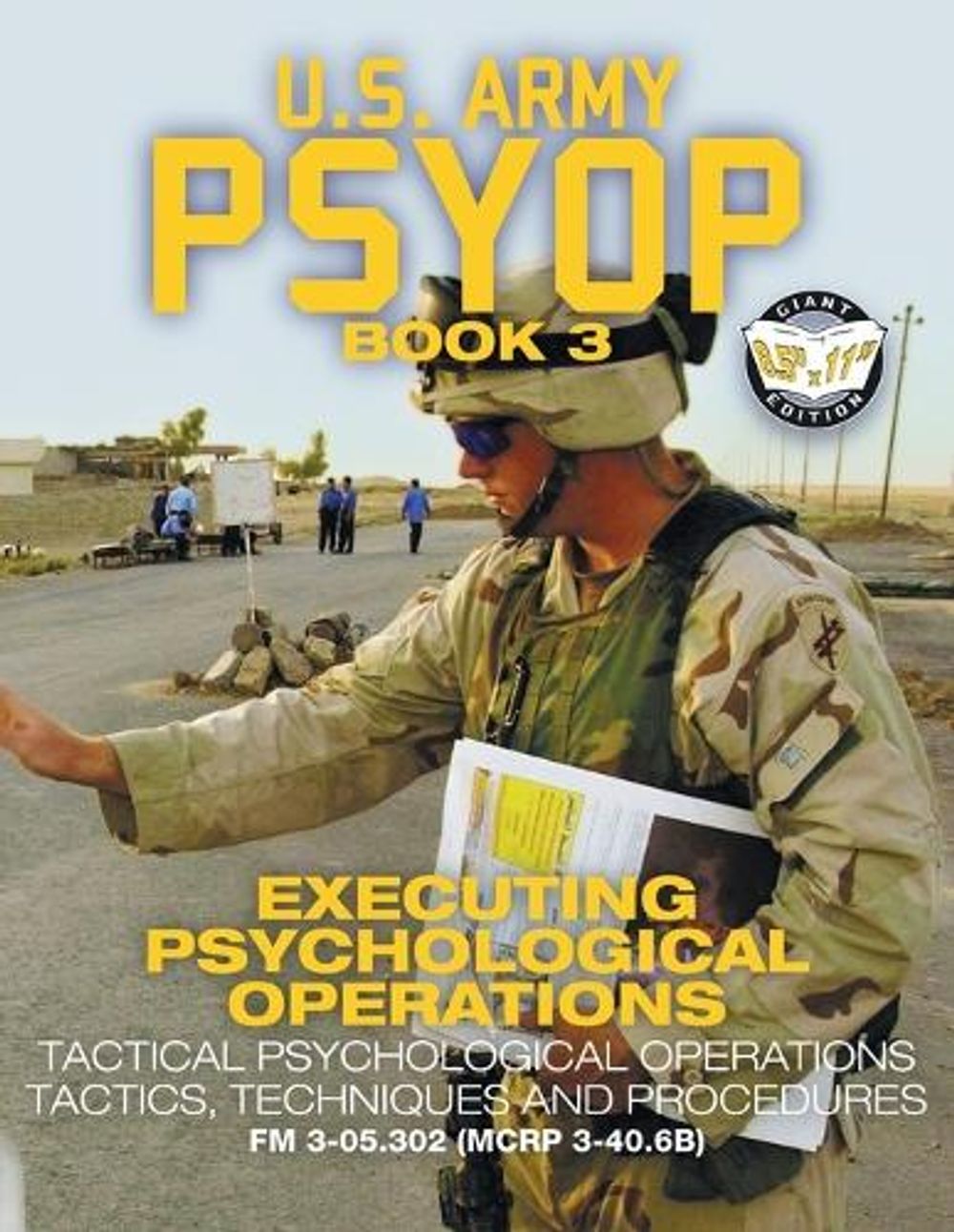 US Army PSYOP Book 3 - Executing Psychological Operations by U.S. Army ...
