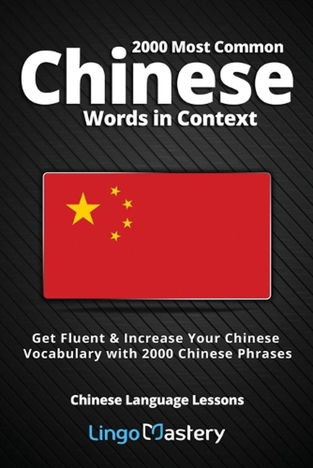 2000 Most Common Chinese Words in Context by Lingo Mastery, Paperback ...