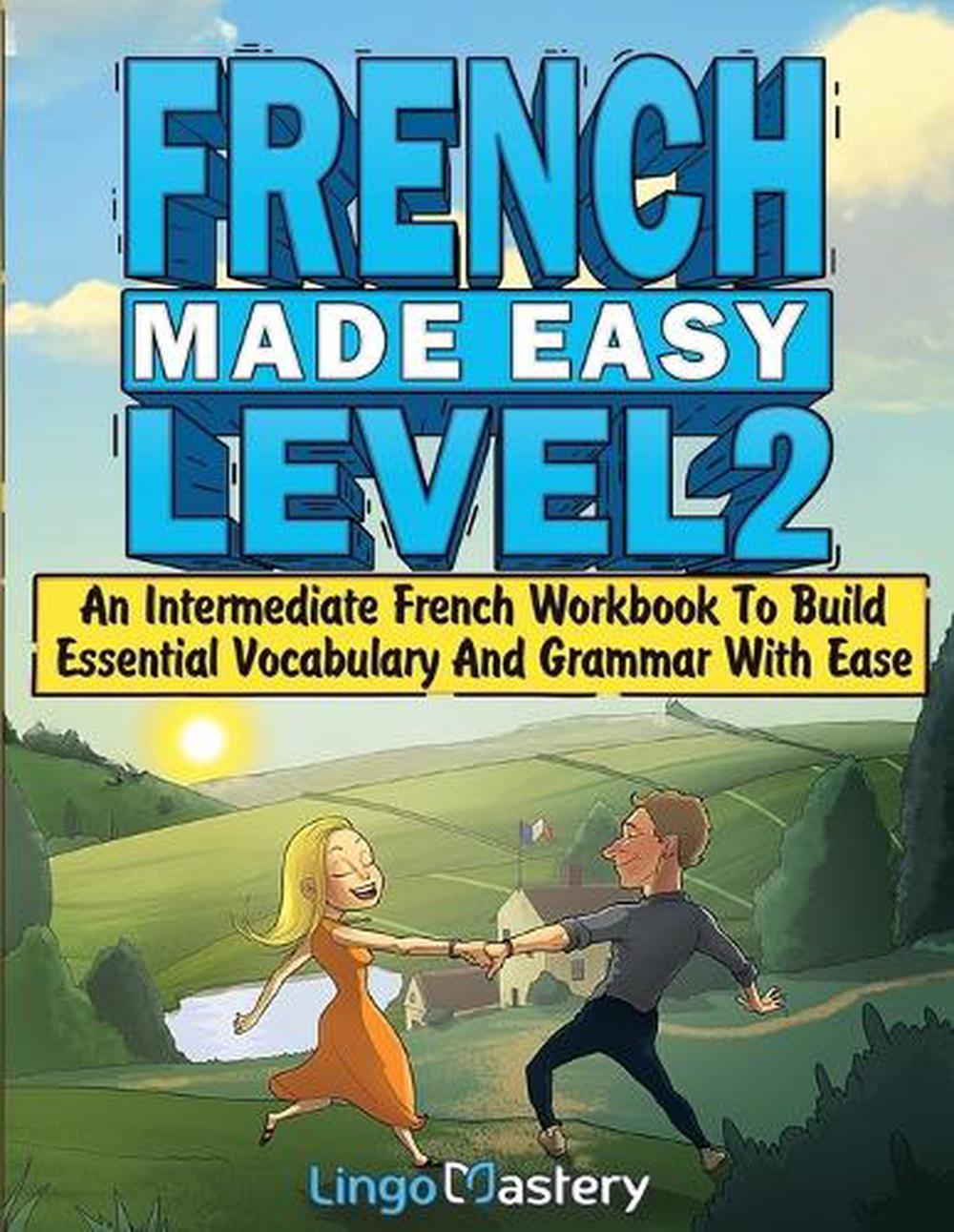 French Made Easy Level 2 by Lingo Mastery, Paperback, 9781951949891 ...