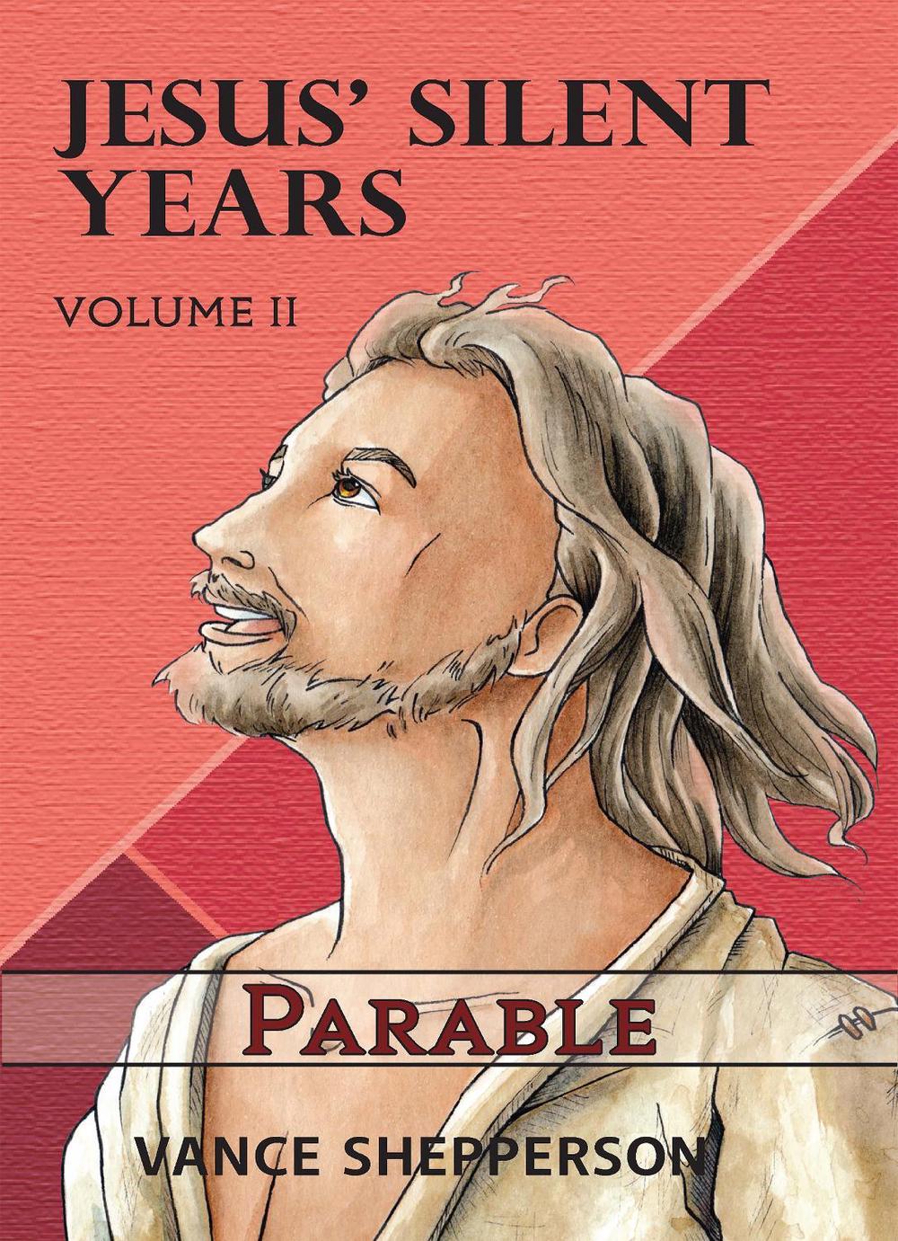 Jesus' Silent Years Volume 2 by Vance Shepperson, Paperback ...