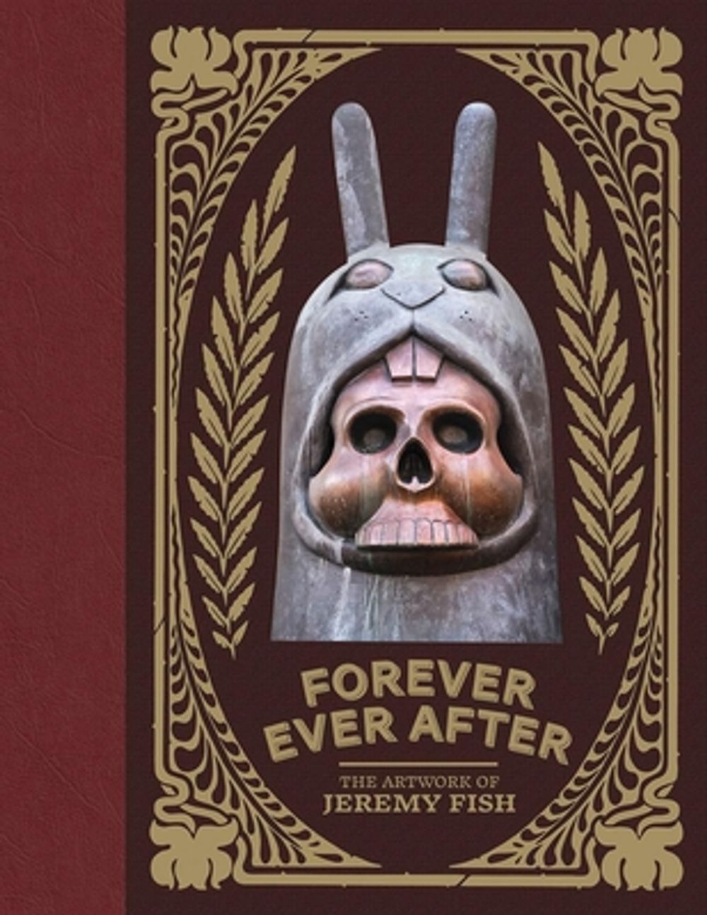 Forever Ever After: The Artwork of Jeremy Fish by Jeremy Fish ...