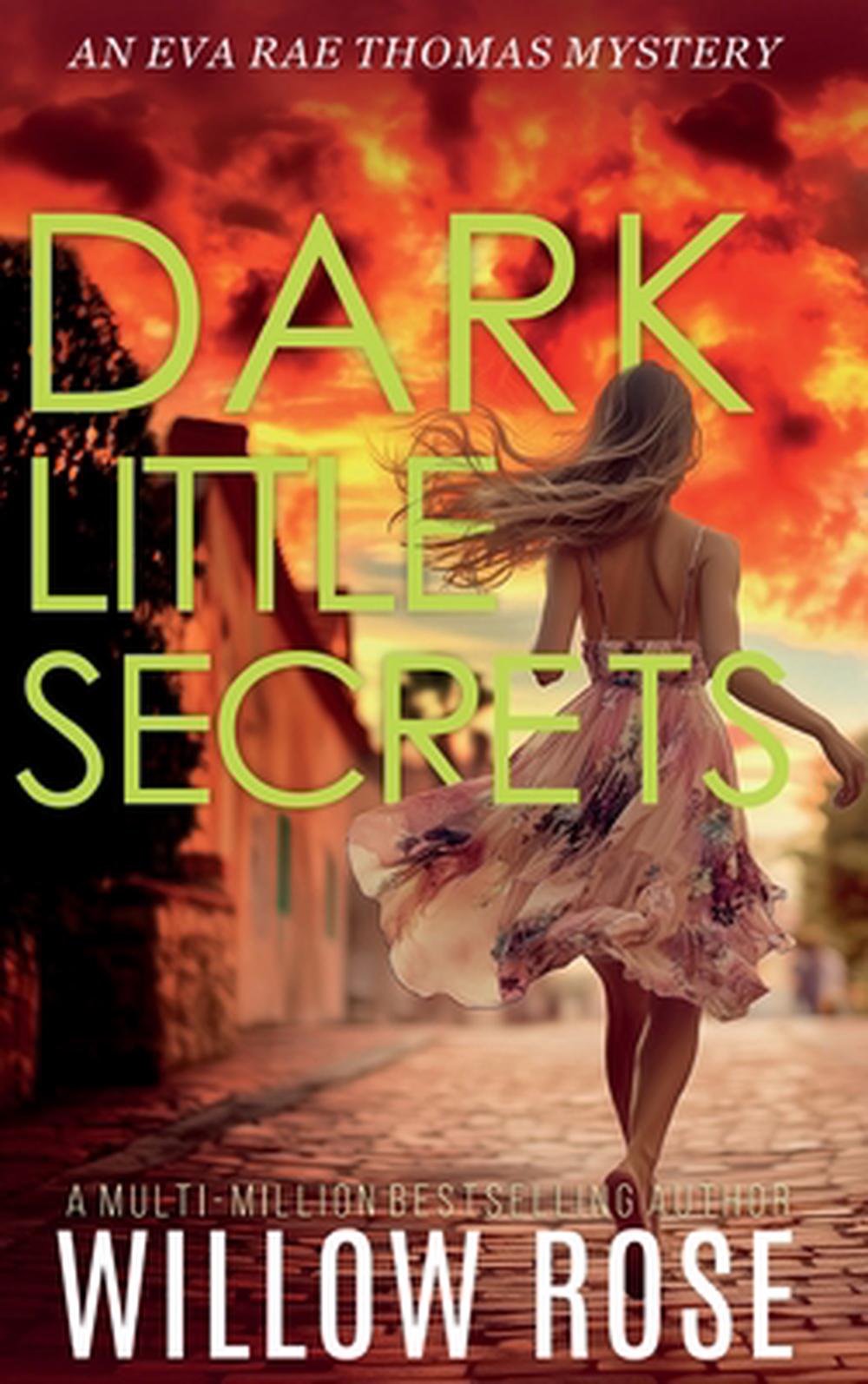 DARK LITTLE SECRETS (Eva Rae Thomas FBI Mystery Book 16) by Willow Rose ...