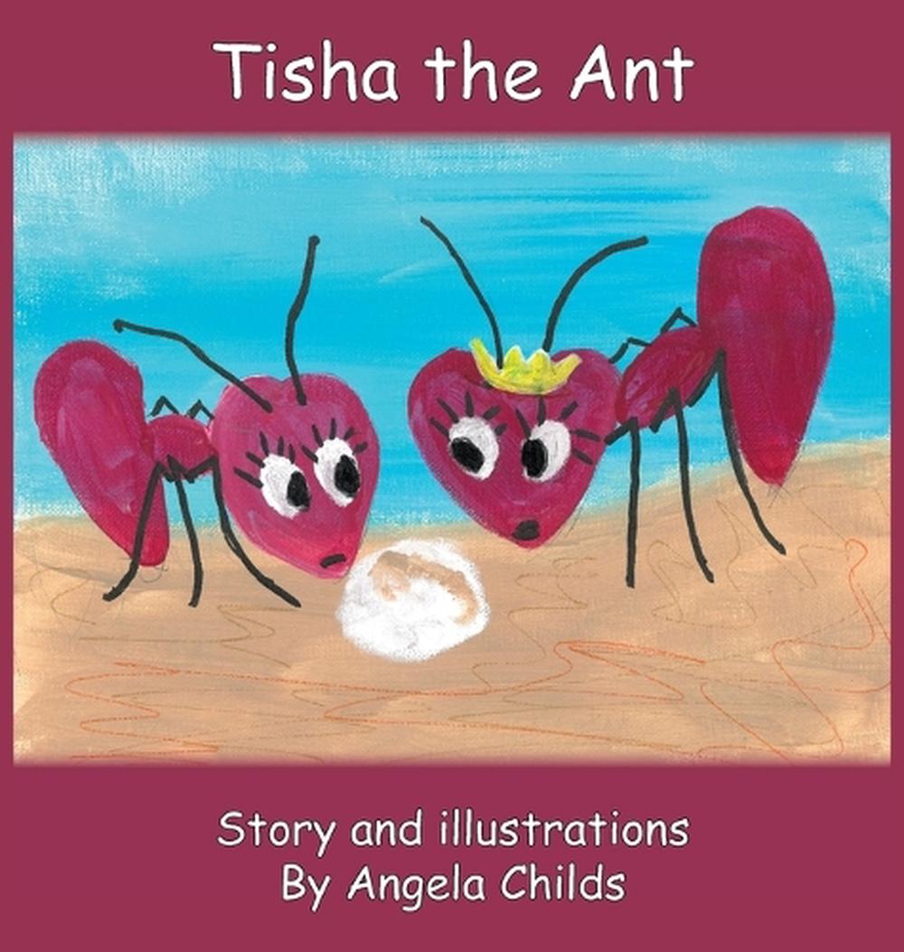 Tisha the Ant by Angela Childs, Hardcover, 9781955088978 | Buy online ...