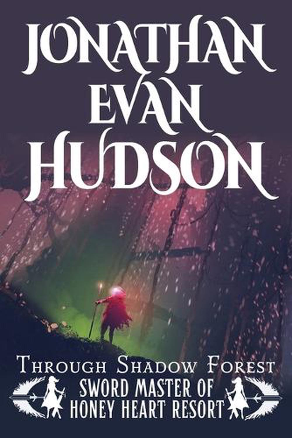 Through Shadow Forest by Jonathan Evan Hudson, Paperback, 9781955880619 ...