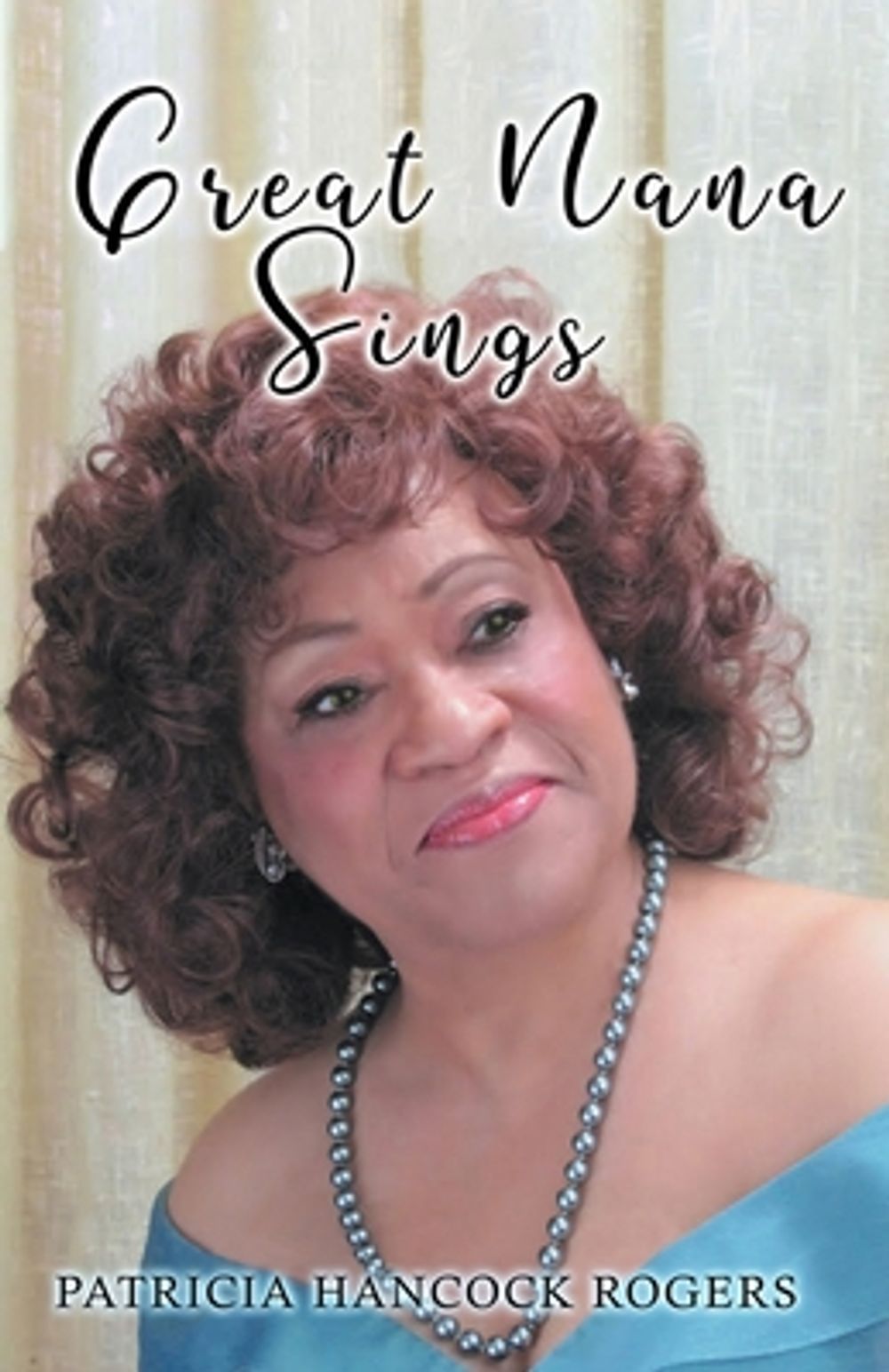 Great Nana Sings by Patricia Rogers, Paperback, 9781956741193 | Buy ...