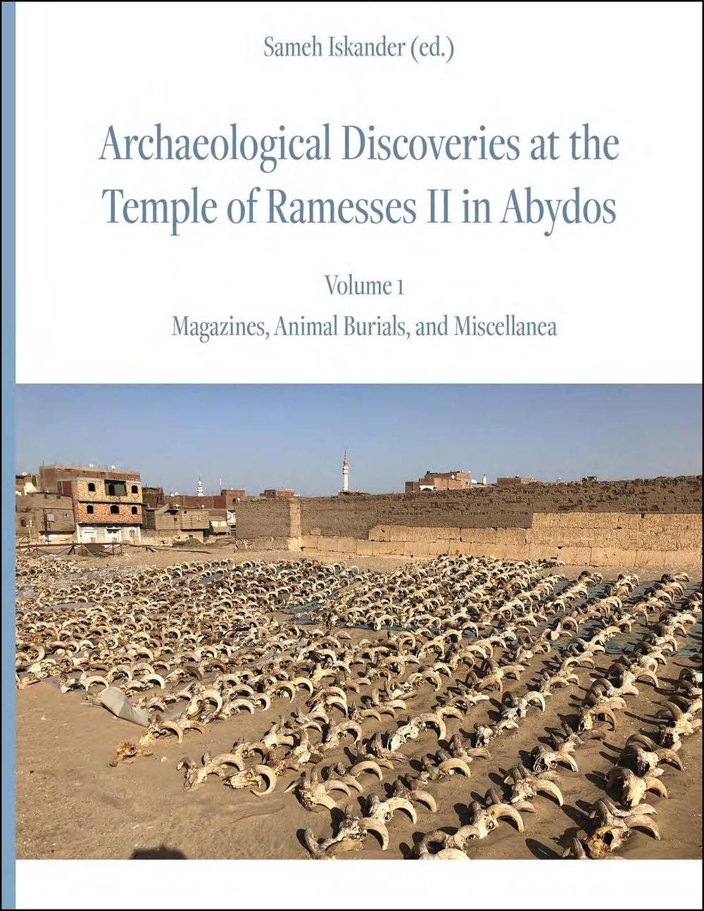 Archaeological Discoveries at the Temple of Ramesses II in Abydos: Vol ...
