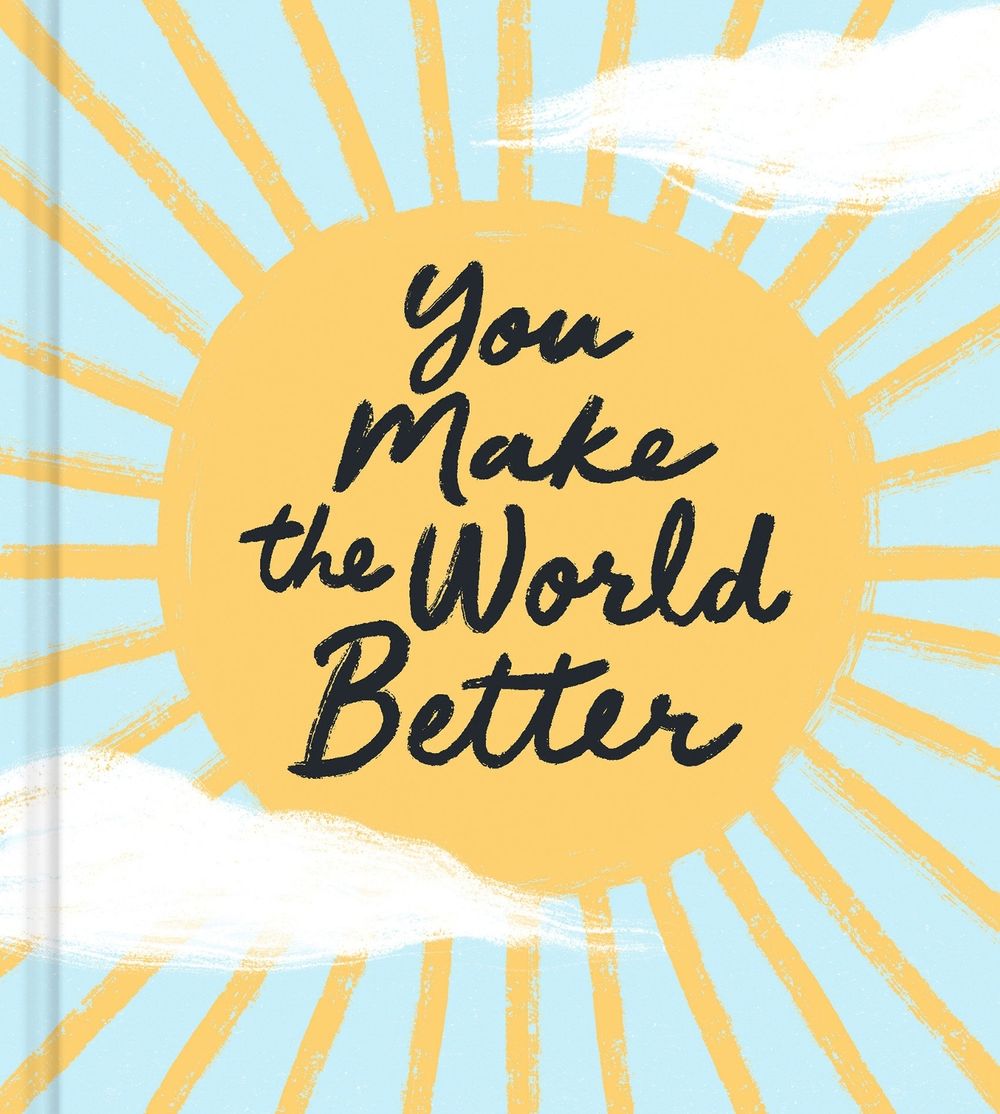You Make the World Better by Miriam Hathaway, Hardcover, 9781957891330 ...