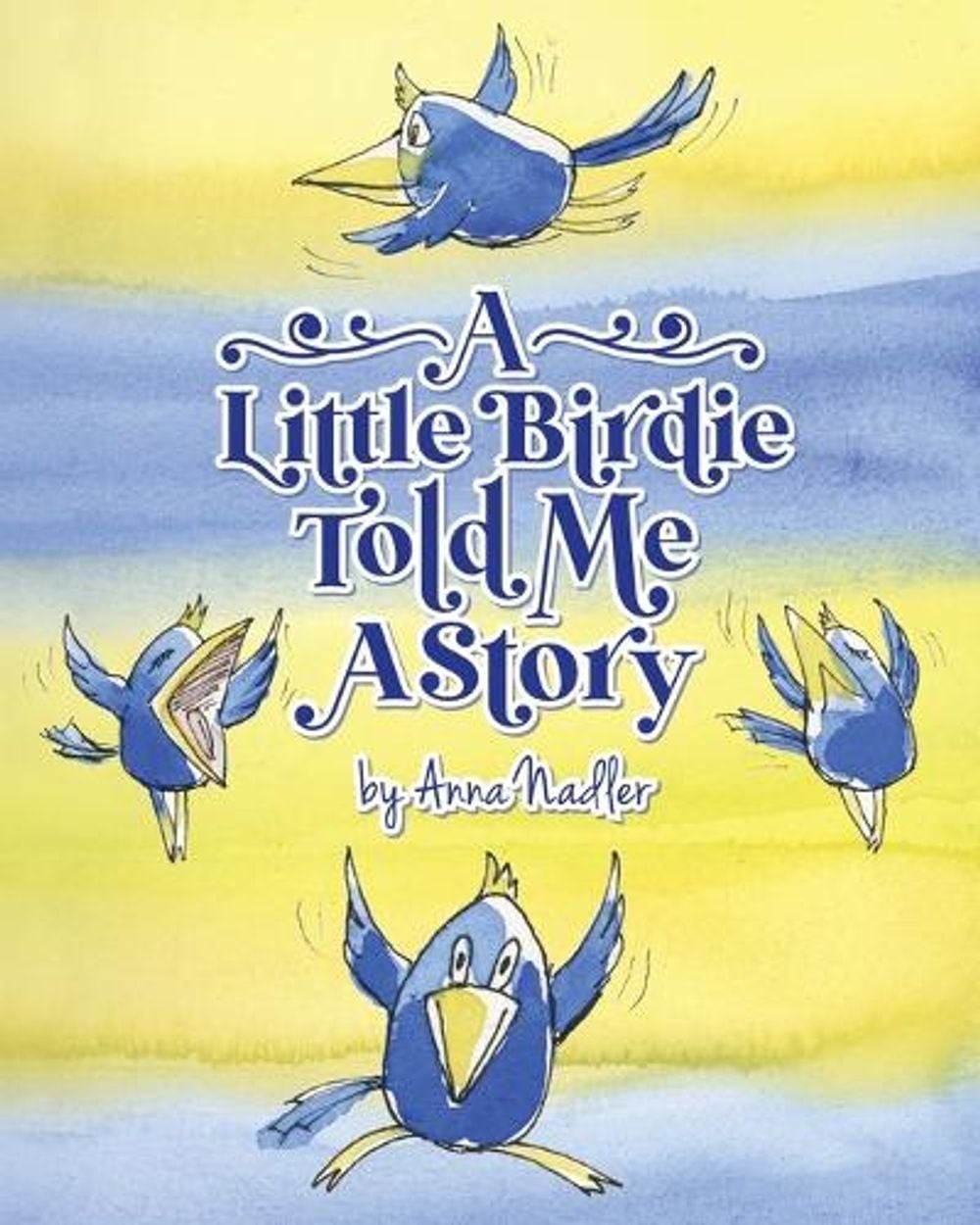 A Little Birdie Told Me A Story by Anna Nadler, Paperback ...